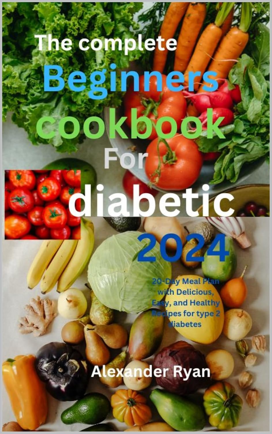 Amazon The Complete Beginners Cookbook For Diabetic 2024 20 Day Amazon The Complete Beginners Cookbook For Diabetic 2024 20 Day