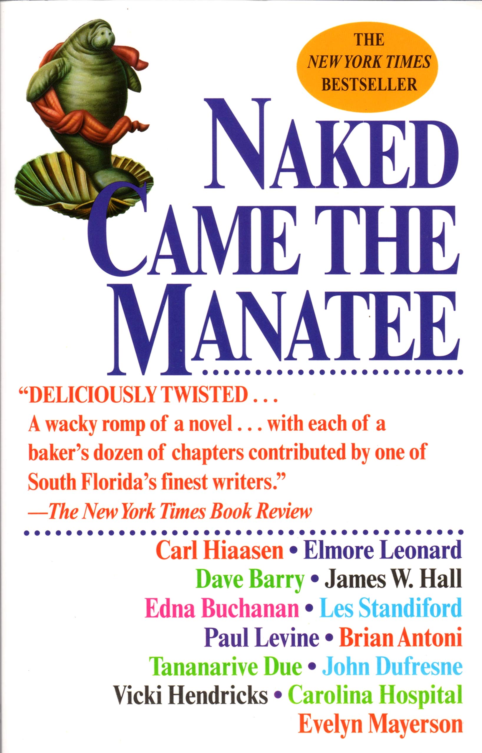 Naked Came the Manatee: Carl Hiaasen, Dave Barry, Tom Shroder ...
