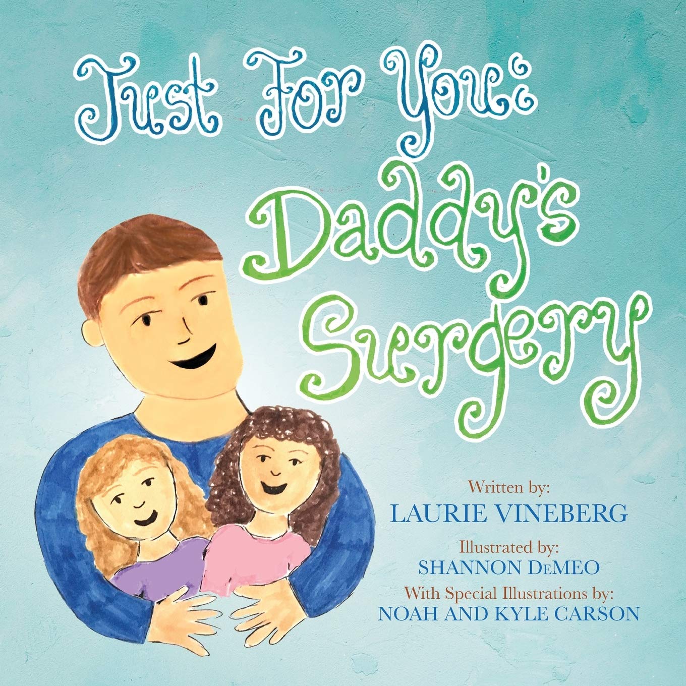 Just for You: Daddy's Surgery: Buch, Laurie Vineberg, DeMeo, Shannon ...