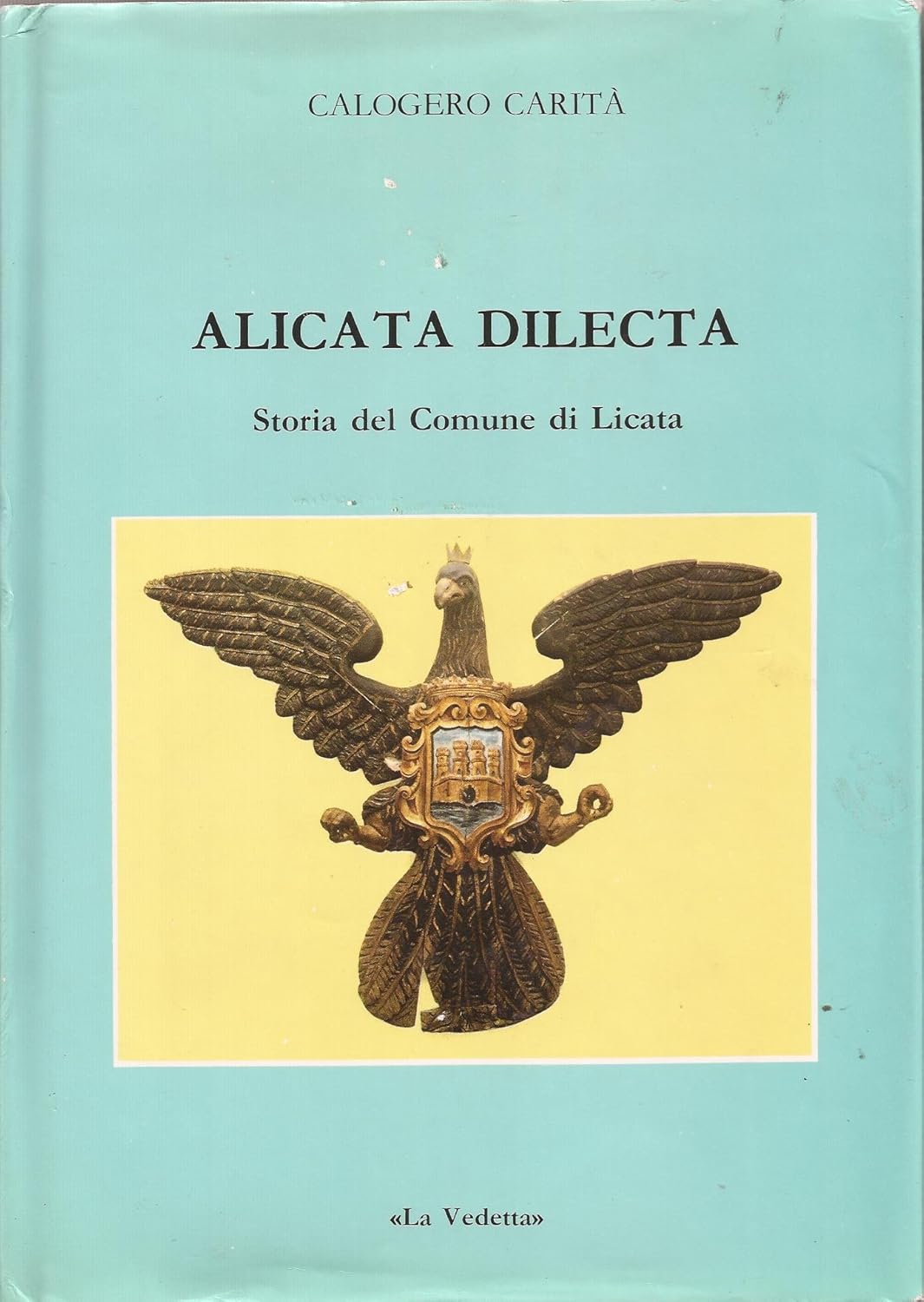 Amazon.com: Alicata Dilecta: Storia Del Comune Di Licata: Calogera ...
