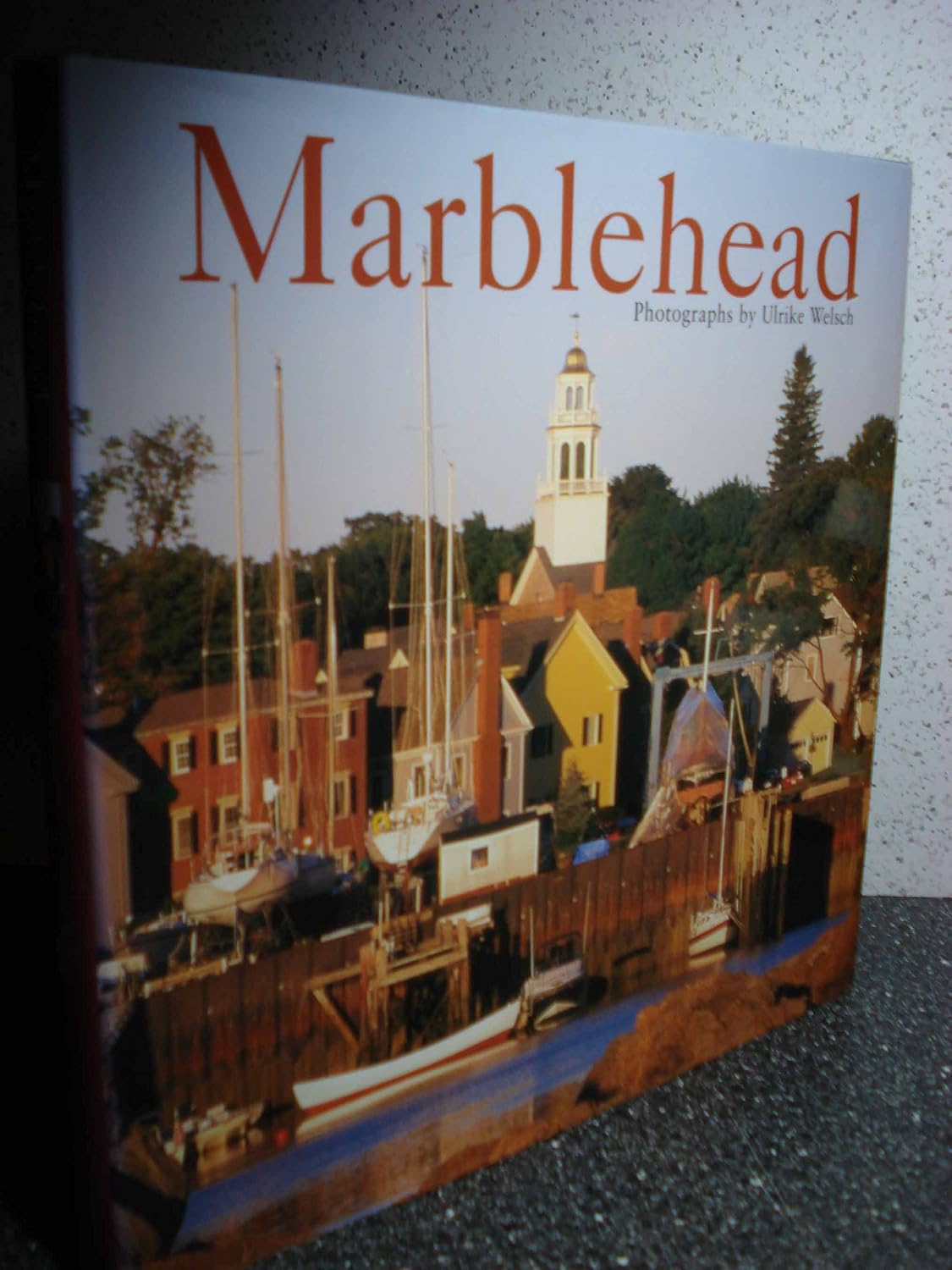 Marblehead, Massachusetts (Regional Photos): Welsch, Ulrike, Hunt ...