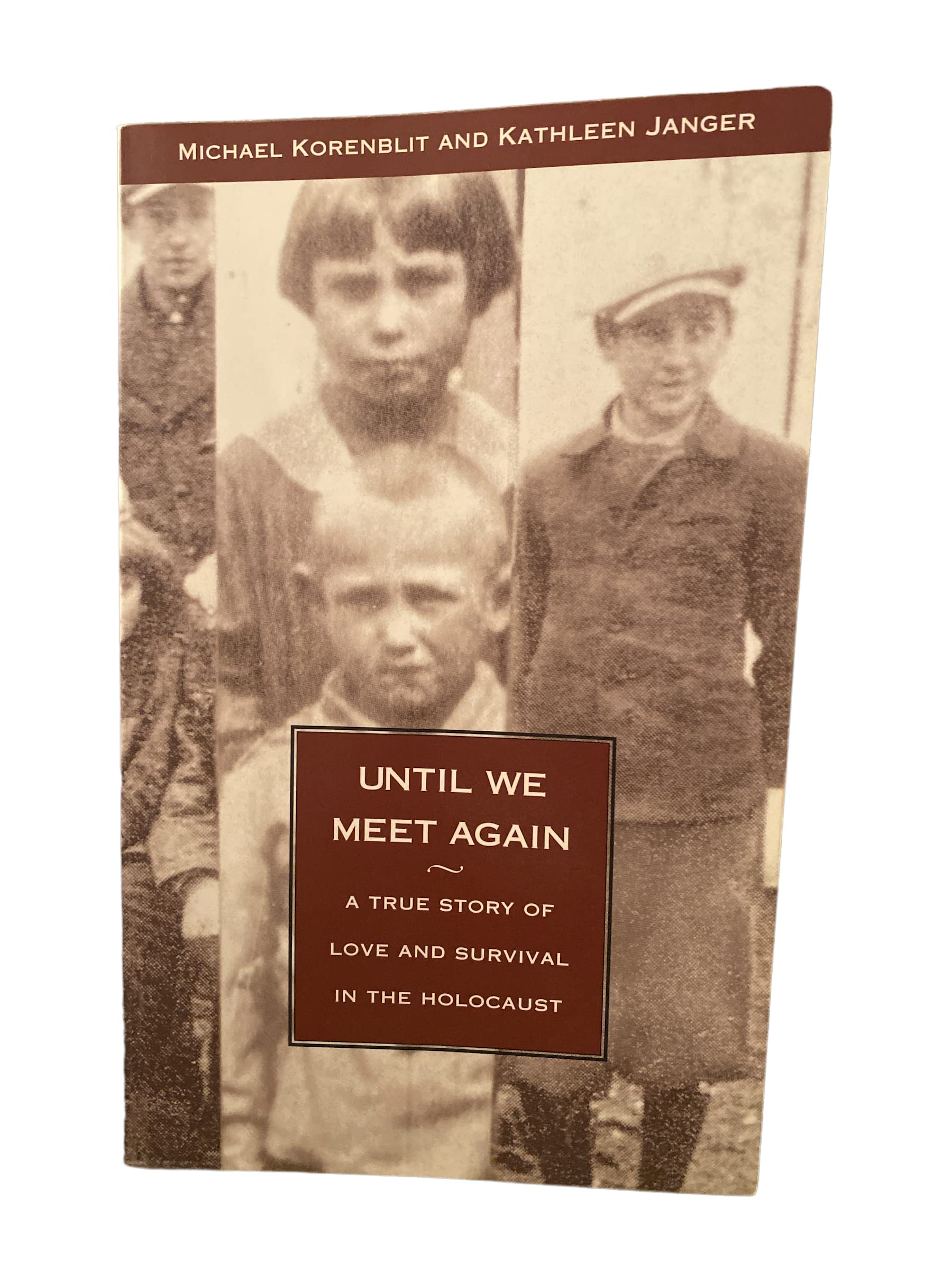 Until We Meet Again: A True Story of Love and Survival in the Holocaust ...