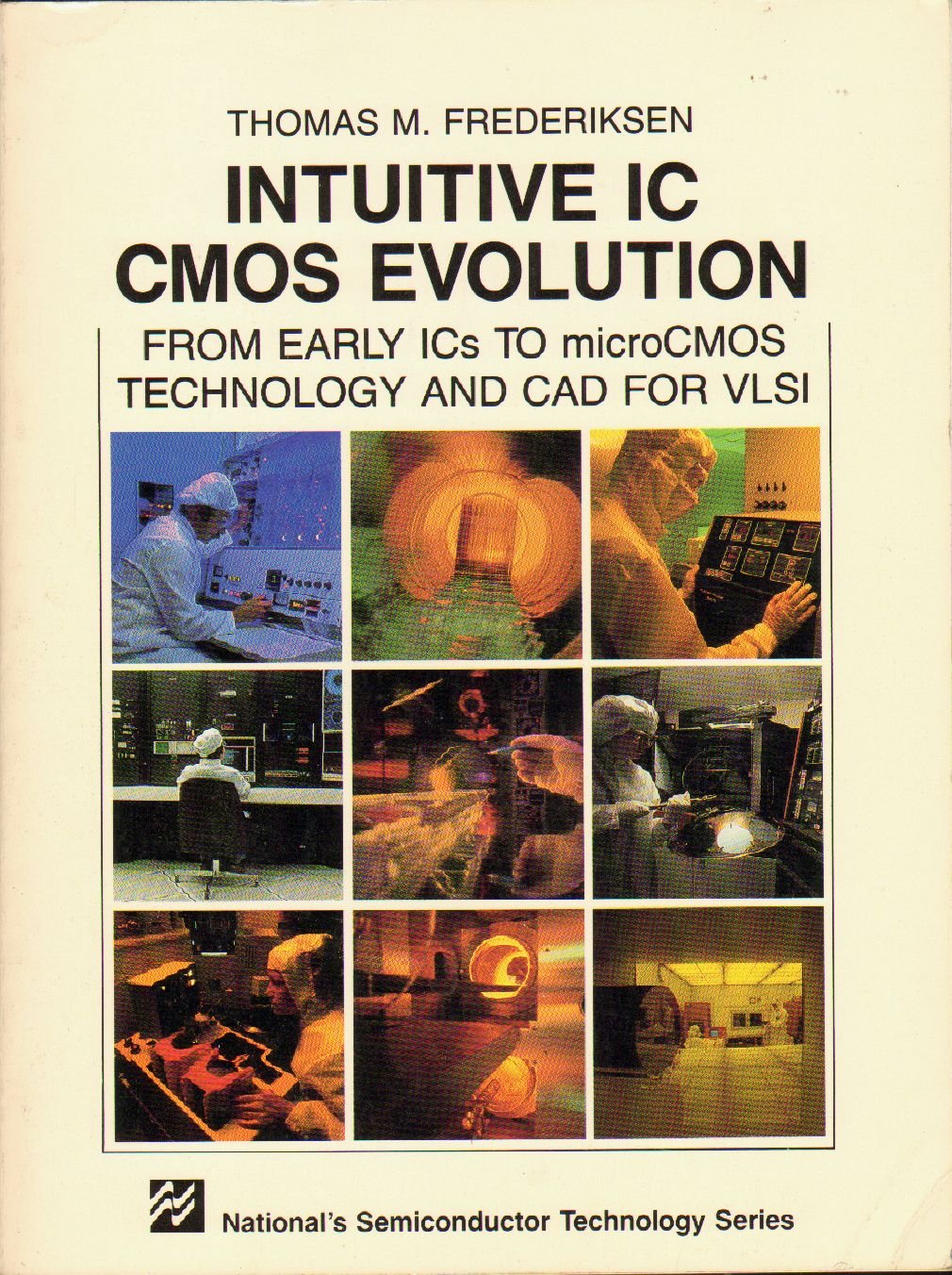 Intuitive Ic Cmos Evolution: From Early Ics to Micro Cmos Technology ...