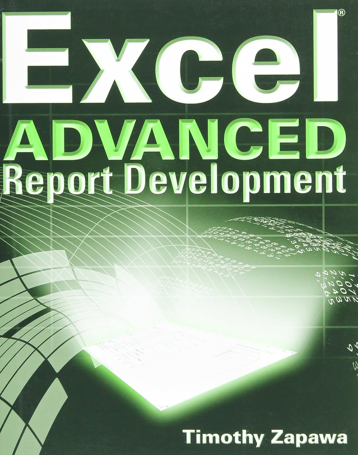 Excel ADVANCED: Report Development: Amazon.co.uk: Zapawa, Timothy ...