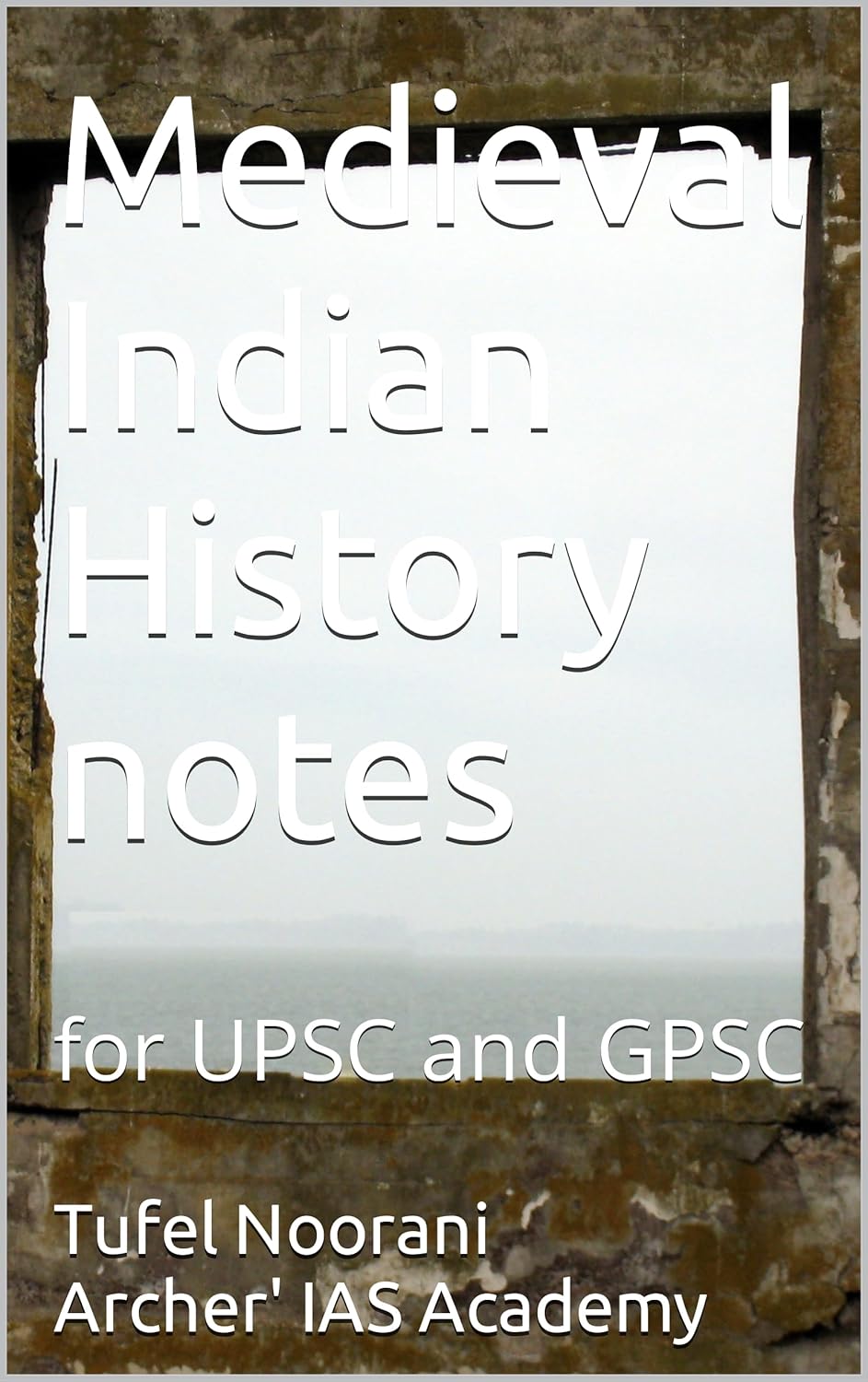 Amazon.com: Medieval Indian History notes: for UPSC and GPSC eBook ...