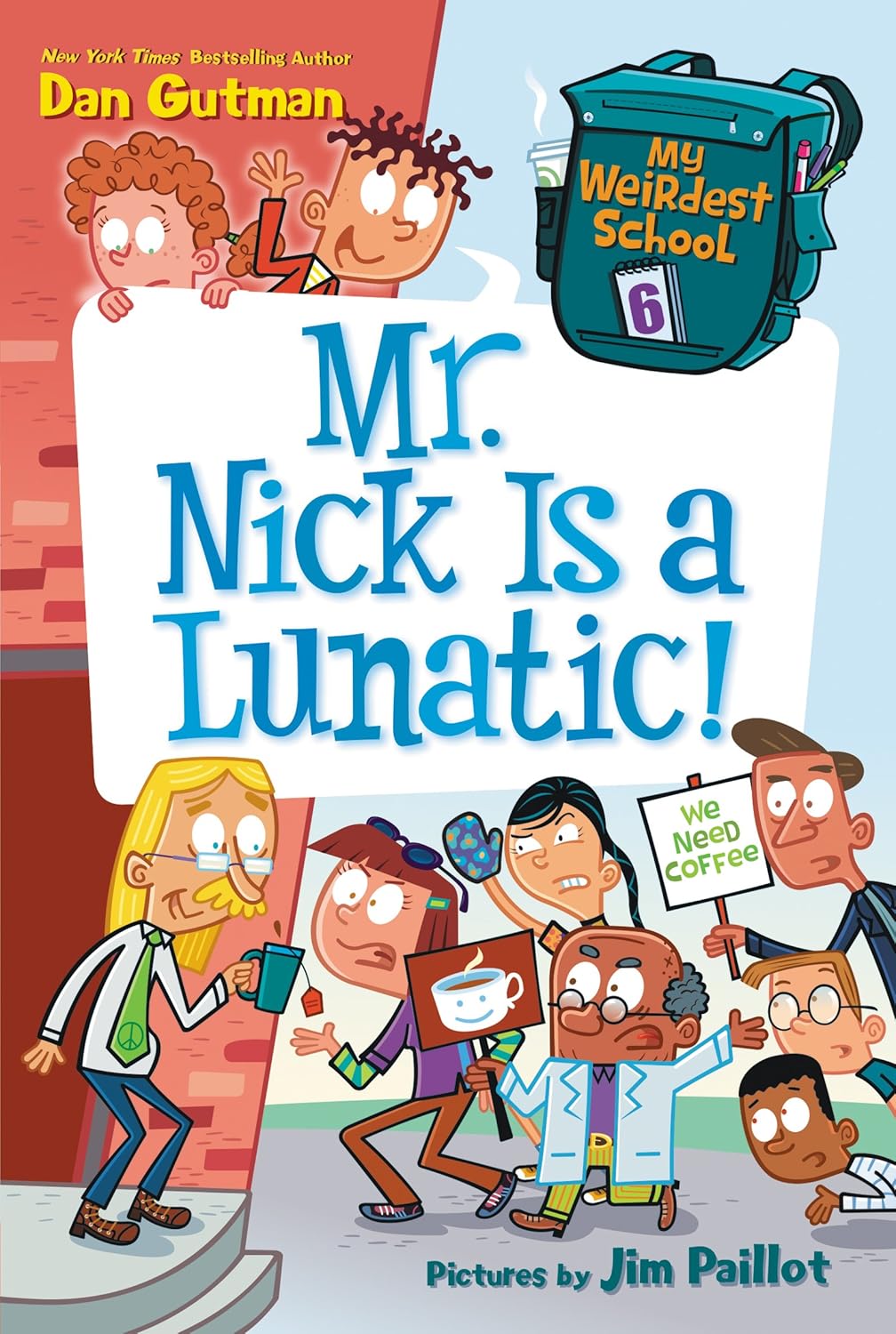 My Weirdest School #6: Mr. Nick Is a Lunatic!: Gutman, Dan, Paillot ...