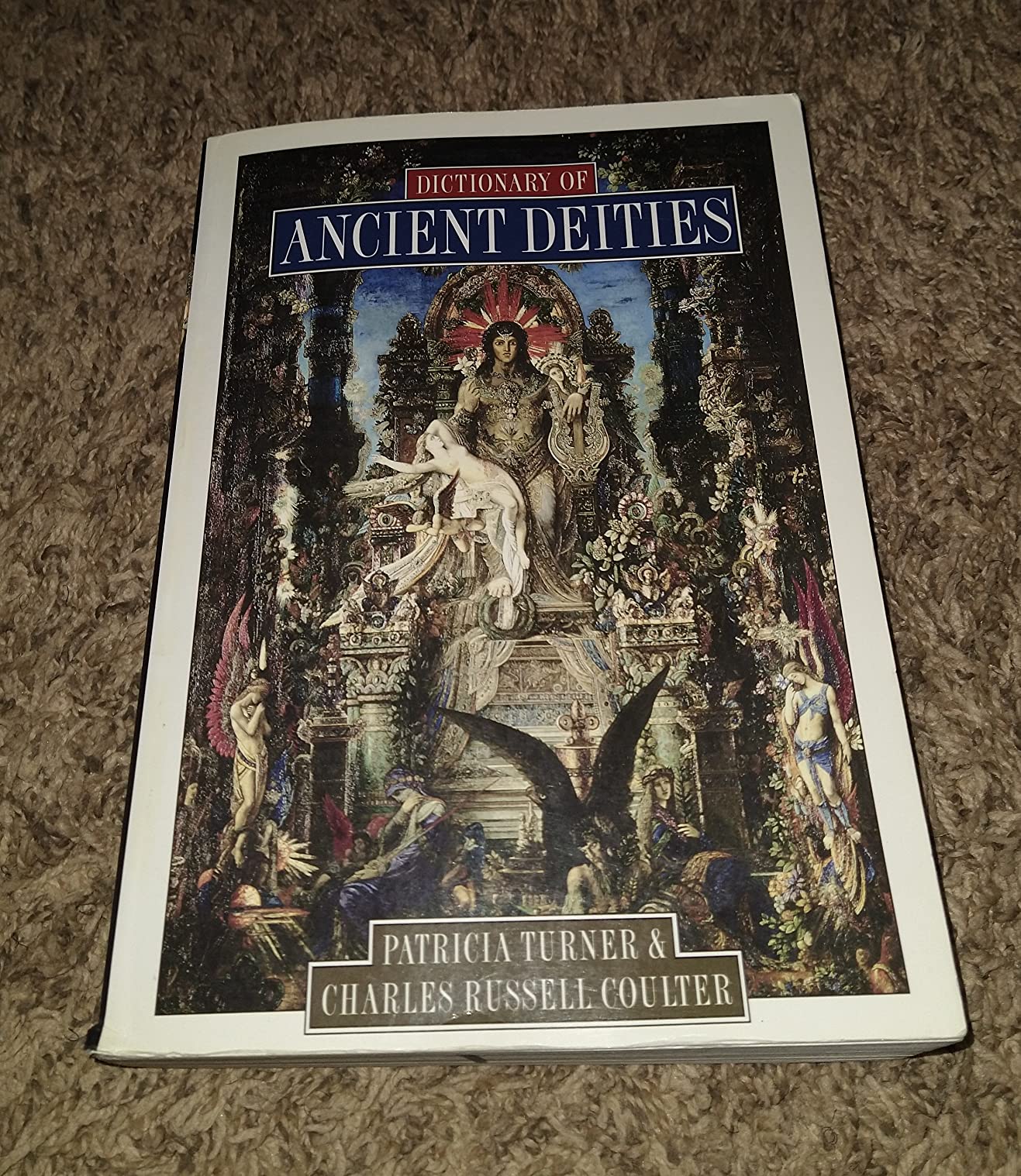 Dictionary of Ancient Deities: Turner, Patricia, Coulter, the late ...