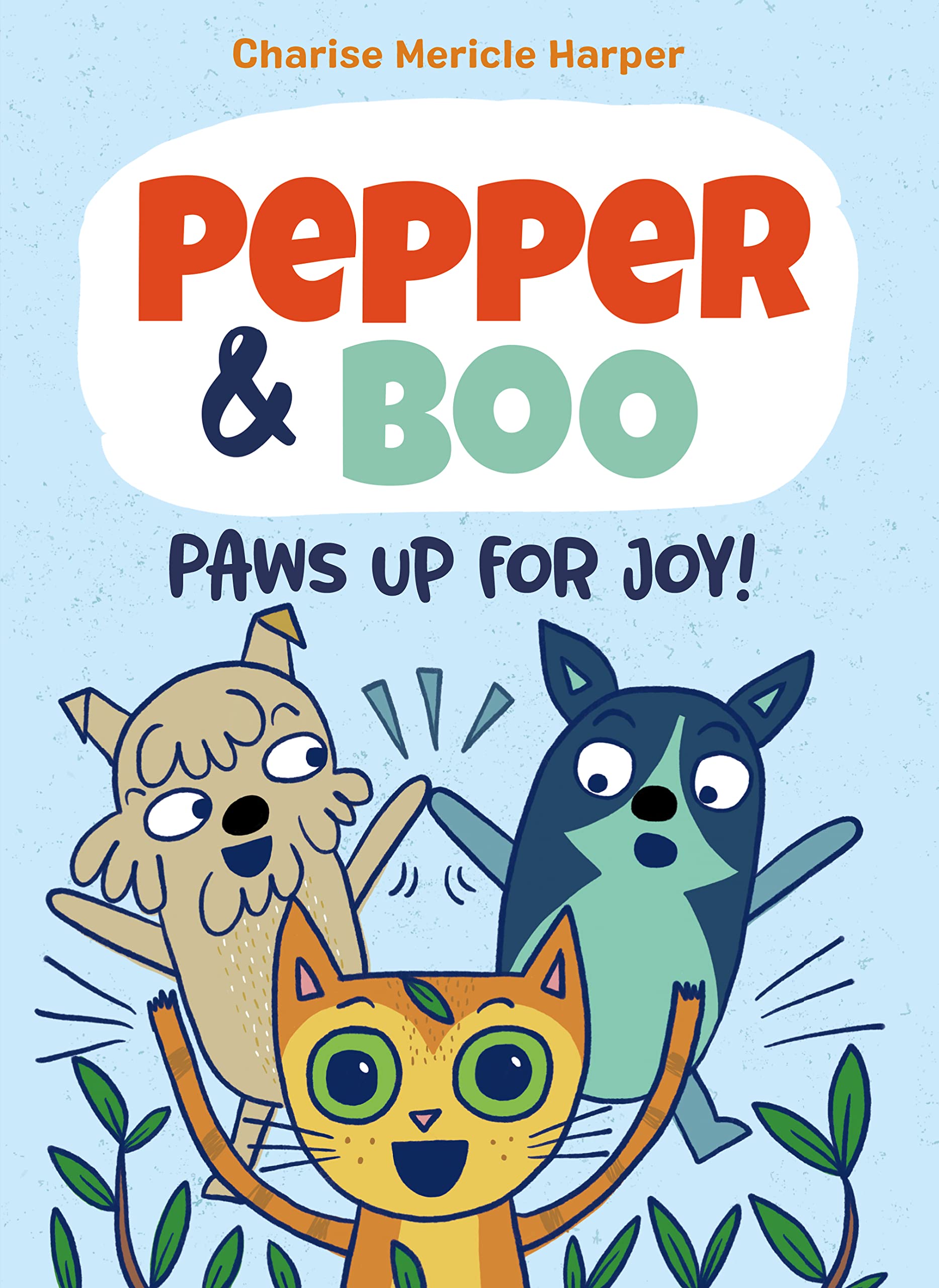Pepper & Boo: Paws Up for Joy! (A Graphic Novel) (Pepper & Boo, 3 ...
