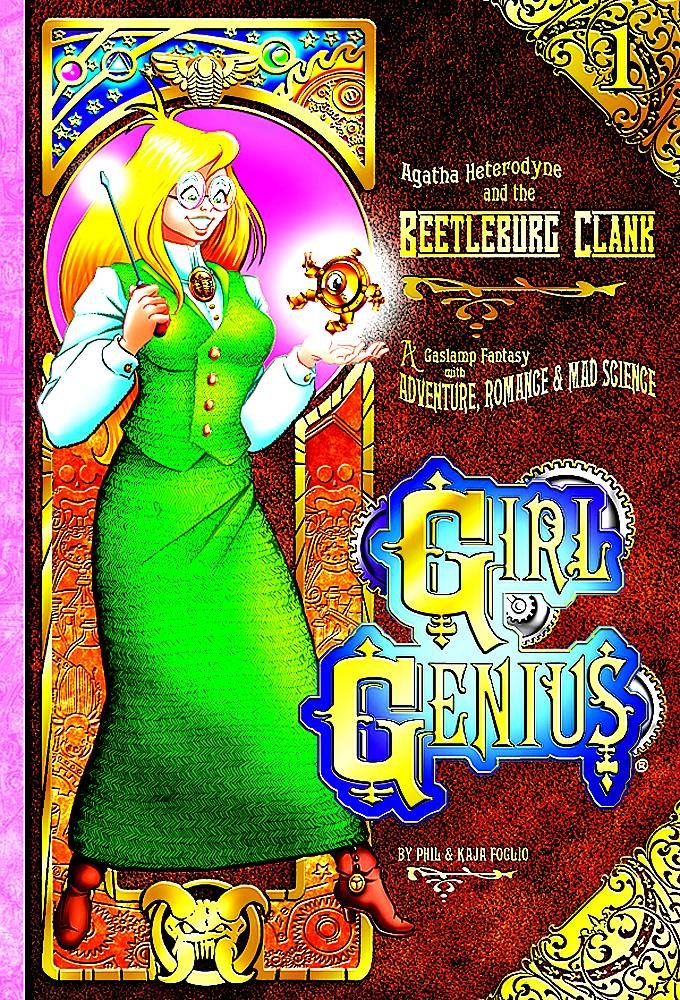 Girl Genius Volume 1: Agatha Heterodyne and The Beetleburg Clank (Color ...