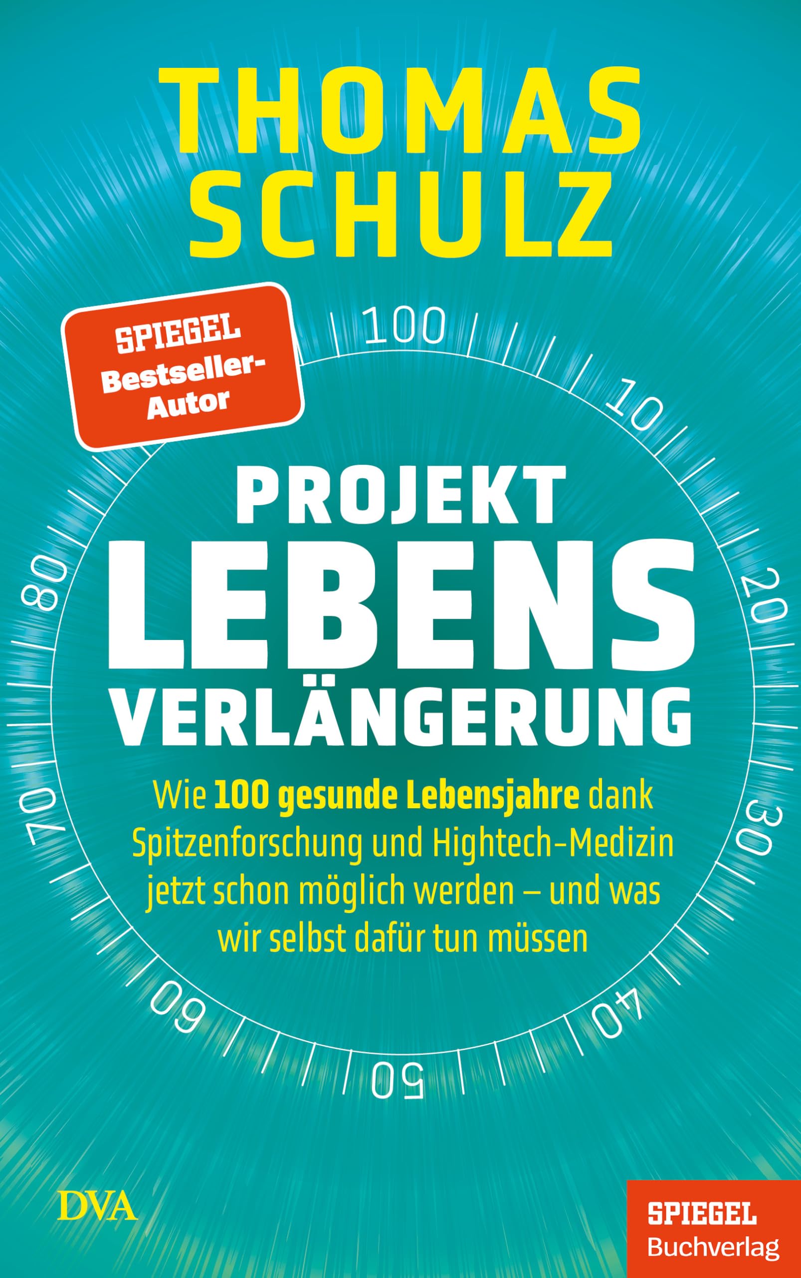 Projekt Lebensverlängerung: Wie 100 gesunde Lebensjahre dank Spitzenforschung und Hightech ...