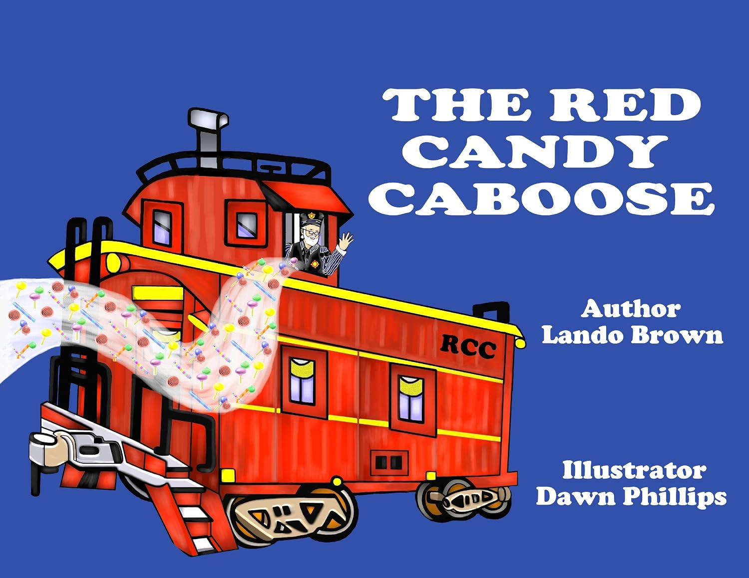 The Red Candy Caboose (The Red Candy Caboose, Volume 1): Lando Brown ...
