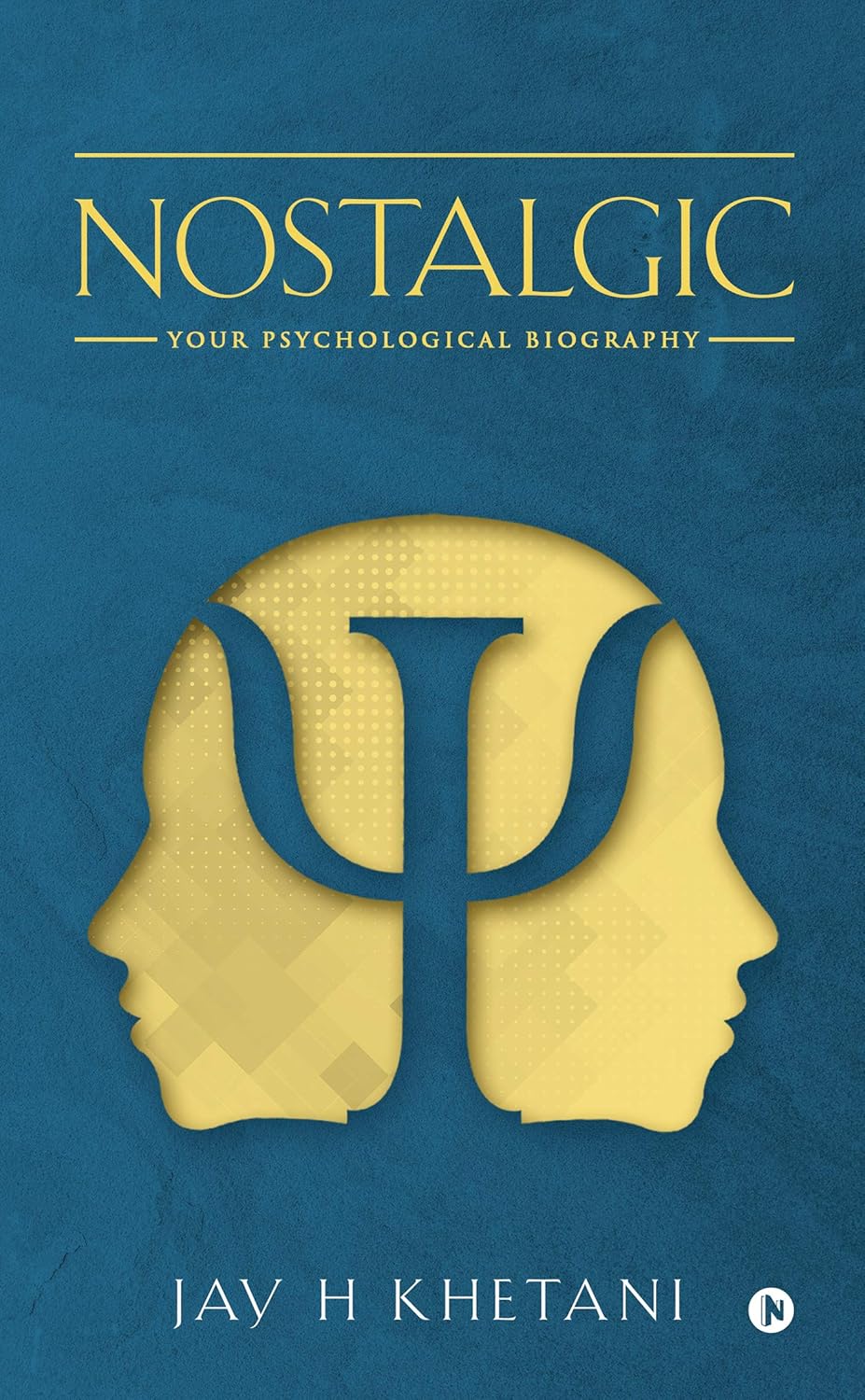 Nostalgic : Your Psychological Biography - Kindle edition by Jay H ...