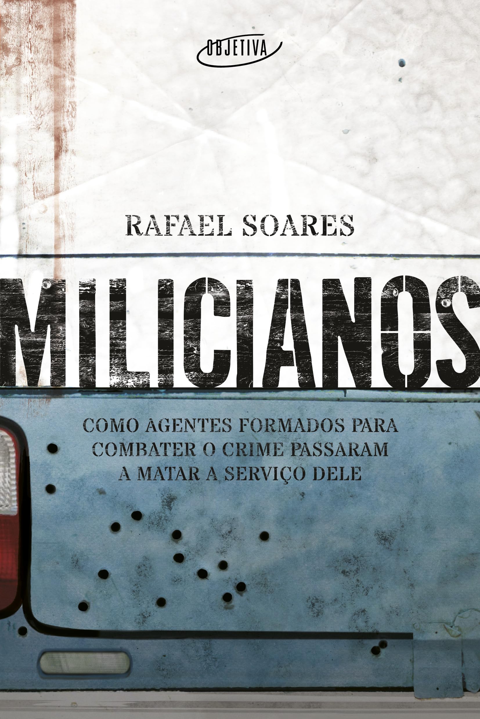 Milicianos: Como agentes formados para combater o crime passaram a ...
