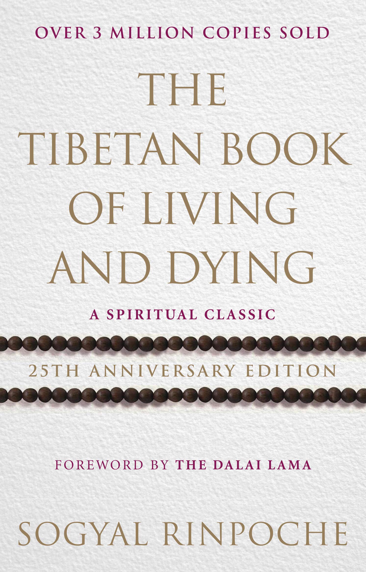 The Tibetan Book Of Living And Dying: A Spiritual Classic from One of ...