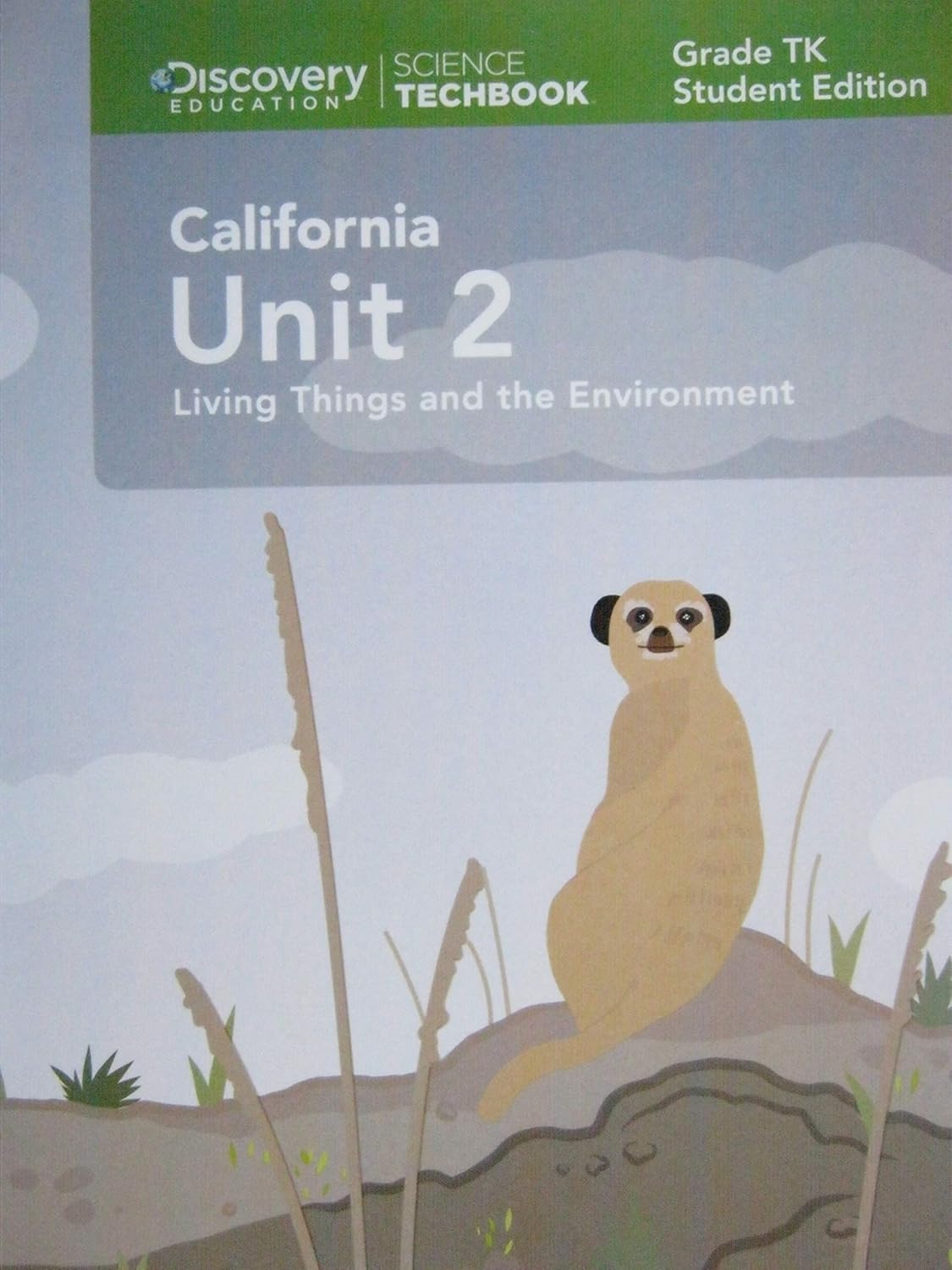 Science Techbook Grade TK California Unit 2: Living Things & the ...