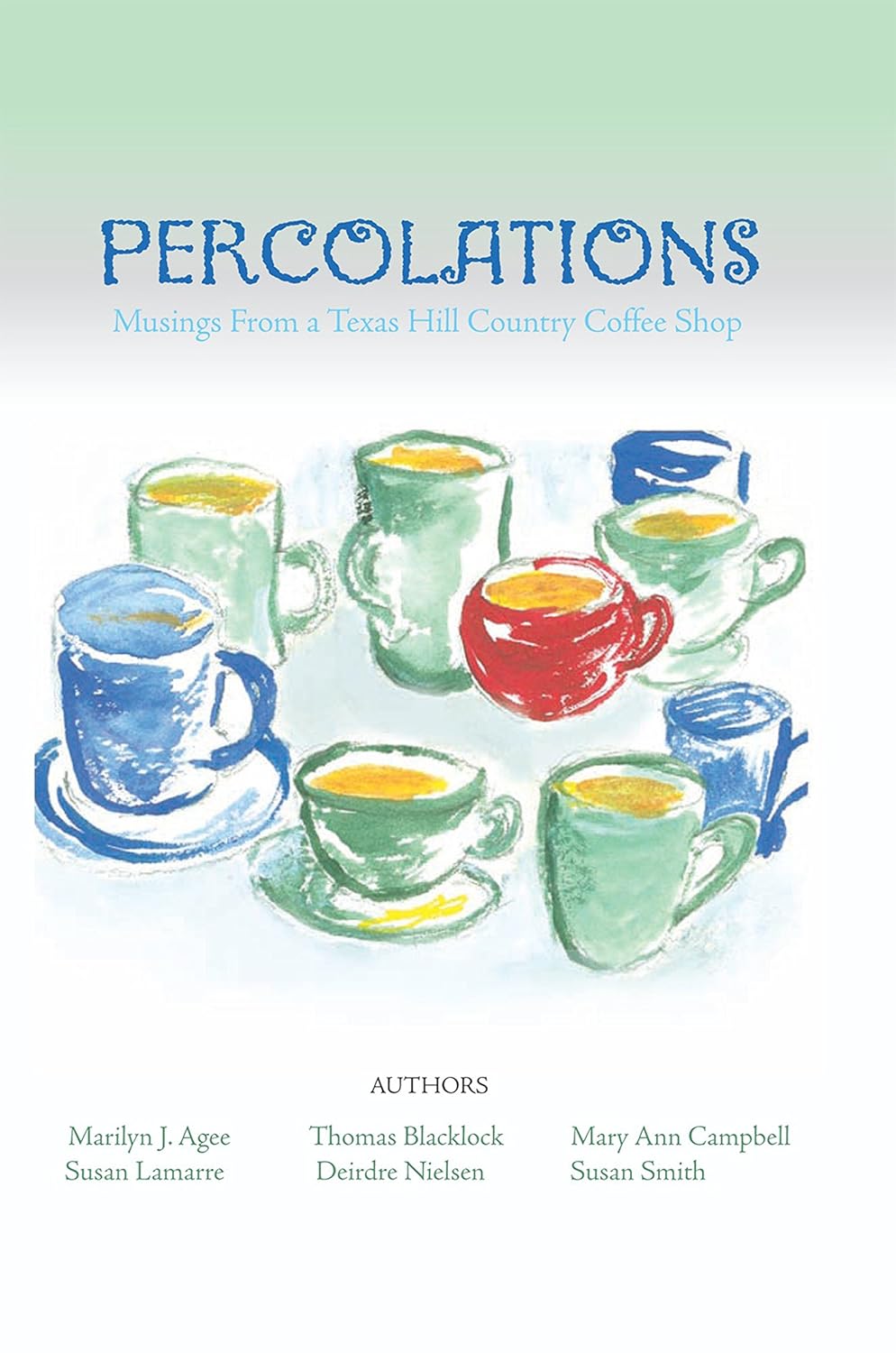 Percolations: Musings from a Texas Hill Country Coffee Shop eBook ...