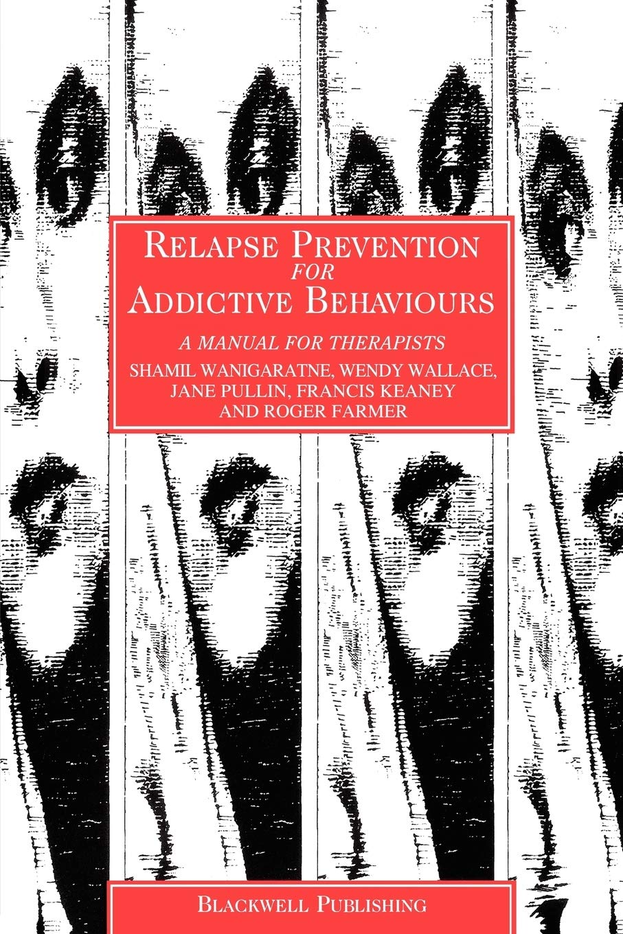 Relapse Prevention for Addictive Behaviours: A Manual for Therapists ...