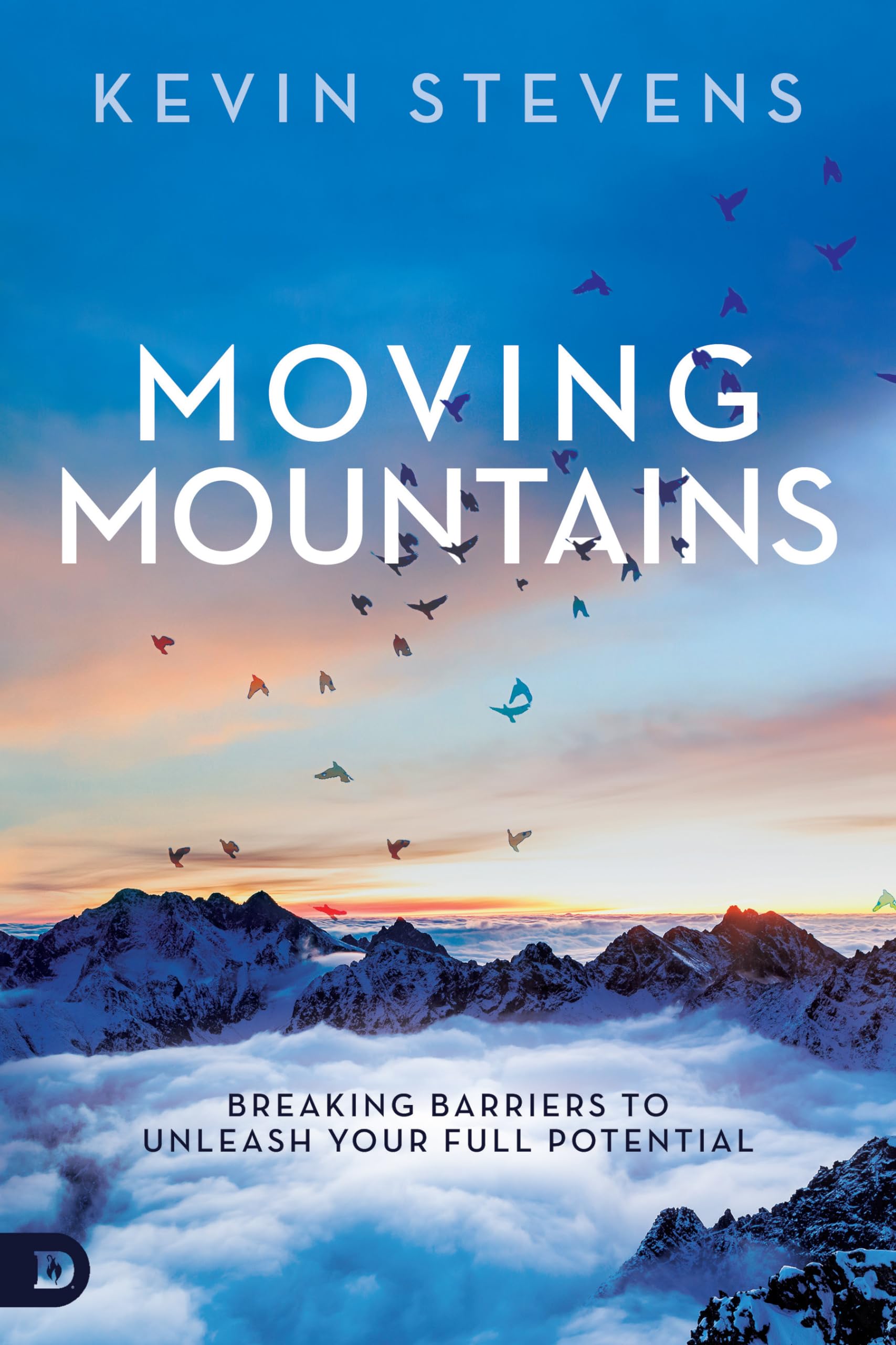 Moving Mountains: Breaking Barriers to Unleash Your Full Potential ...