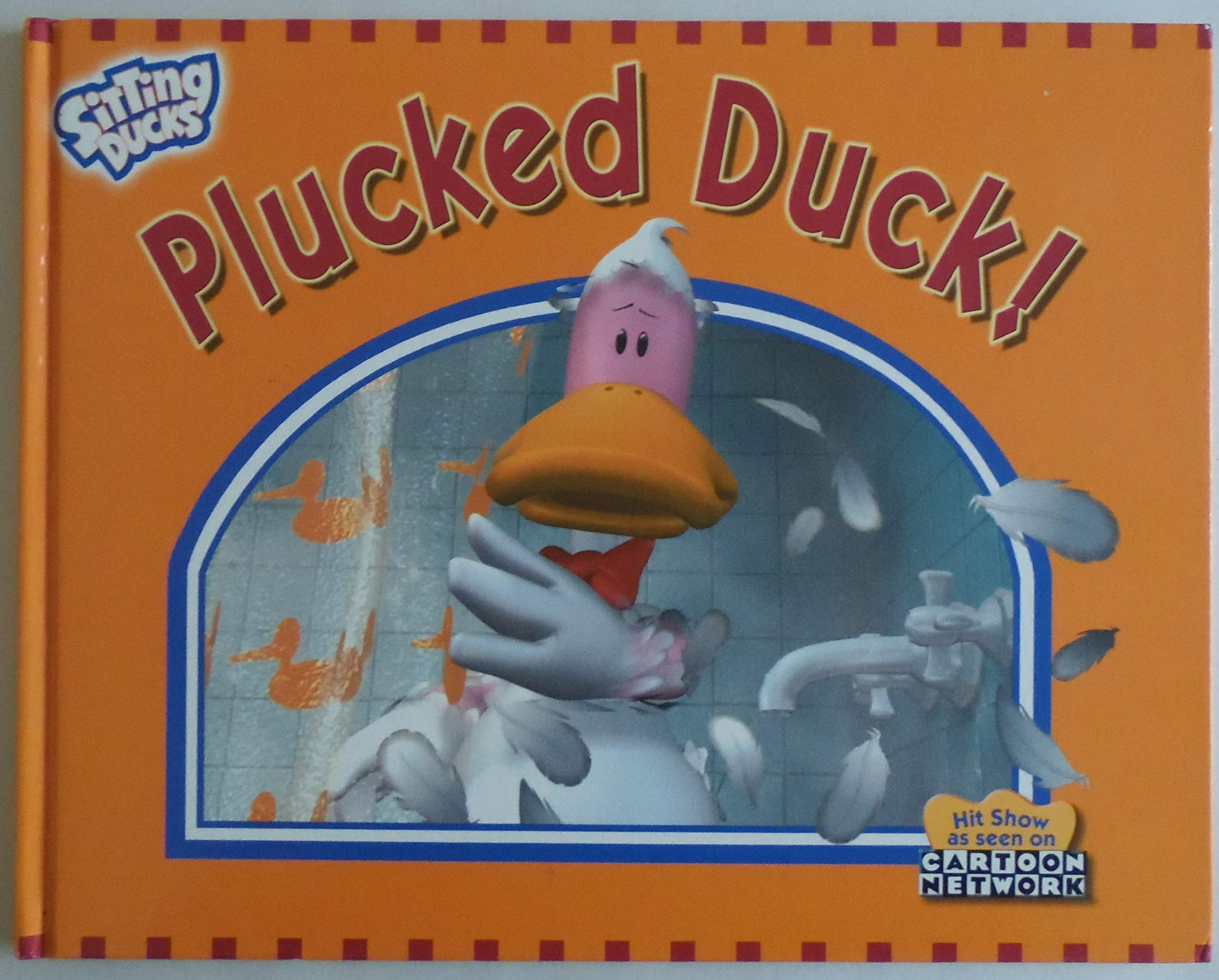 Plucked Duck (Sitting Ducks): Mentzer, Danielle, Harris, Annmarie ...