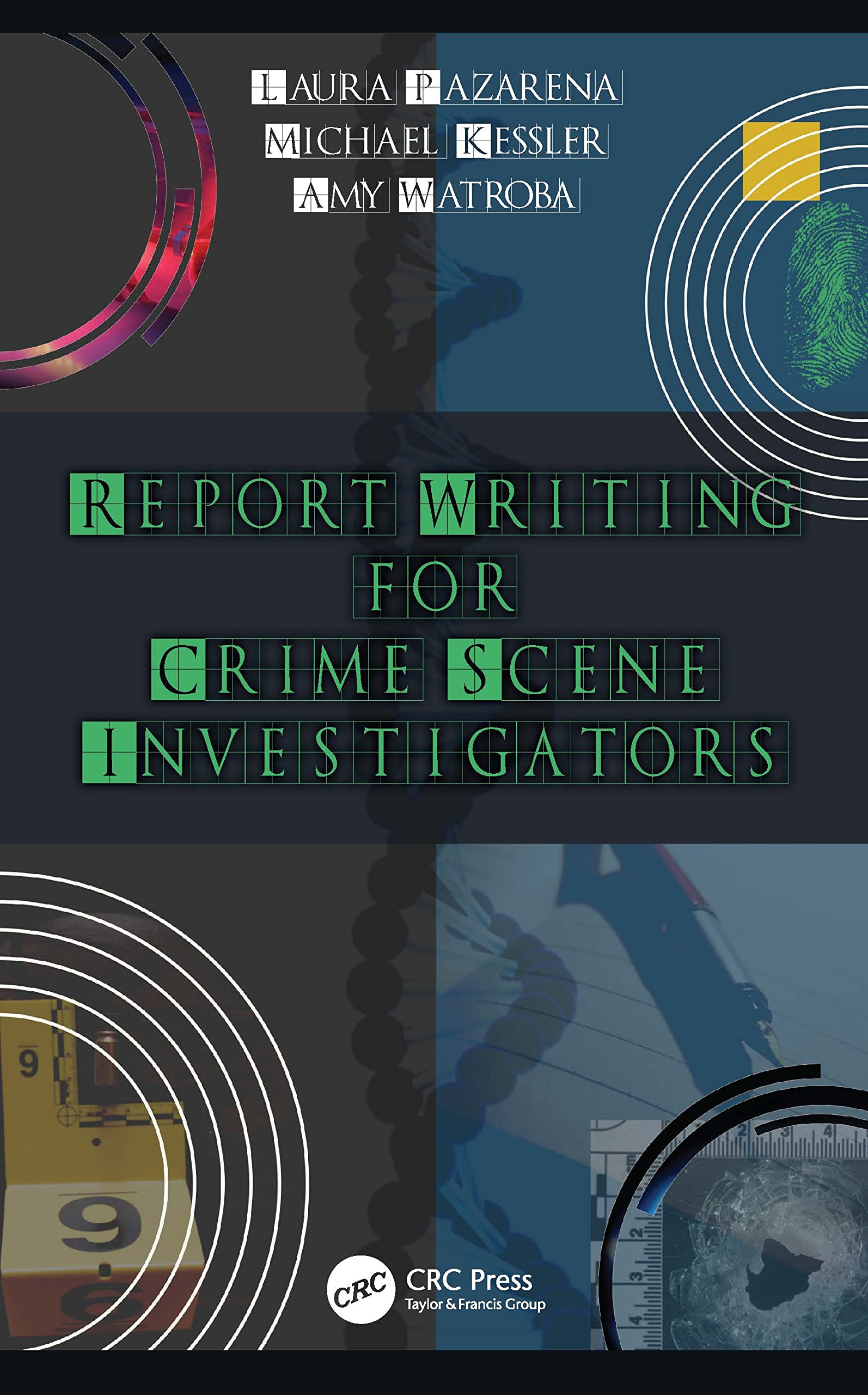 Amazon.com: Report Writing for Crime Scene Investigators: 9780367359973 ...