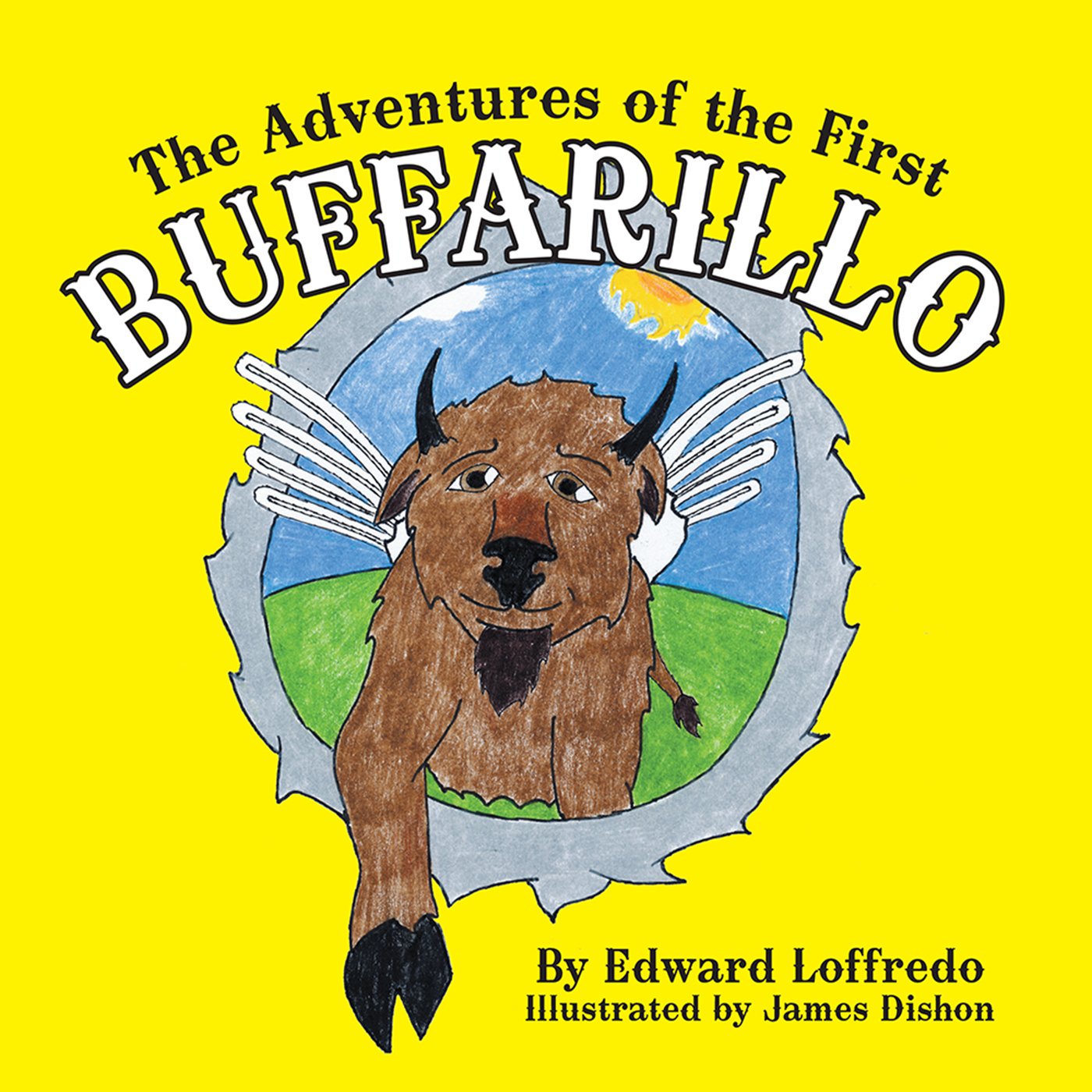 The Adventures of the First Buffarillo - Kindle edition by Loffredo ...