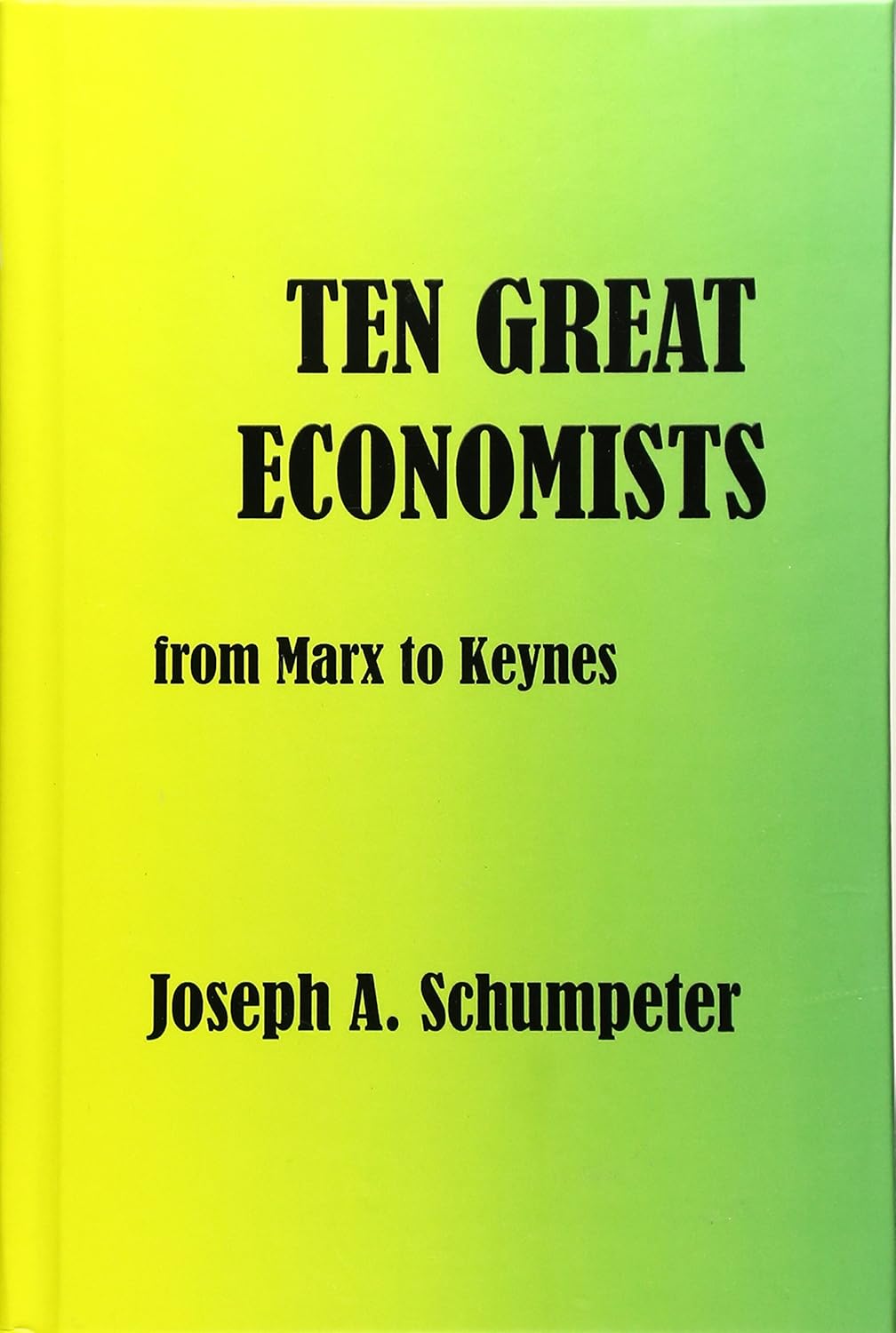 Ten Great Economists: Schumpeter, Joseph Alois: 9781932512090: Amazon ...