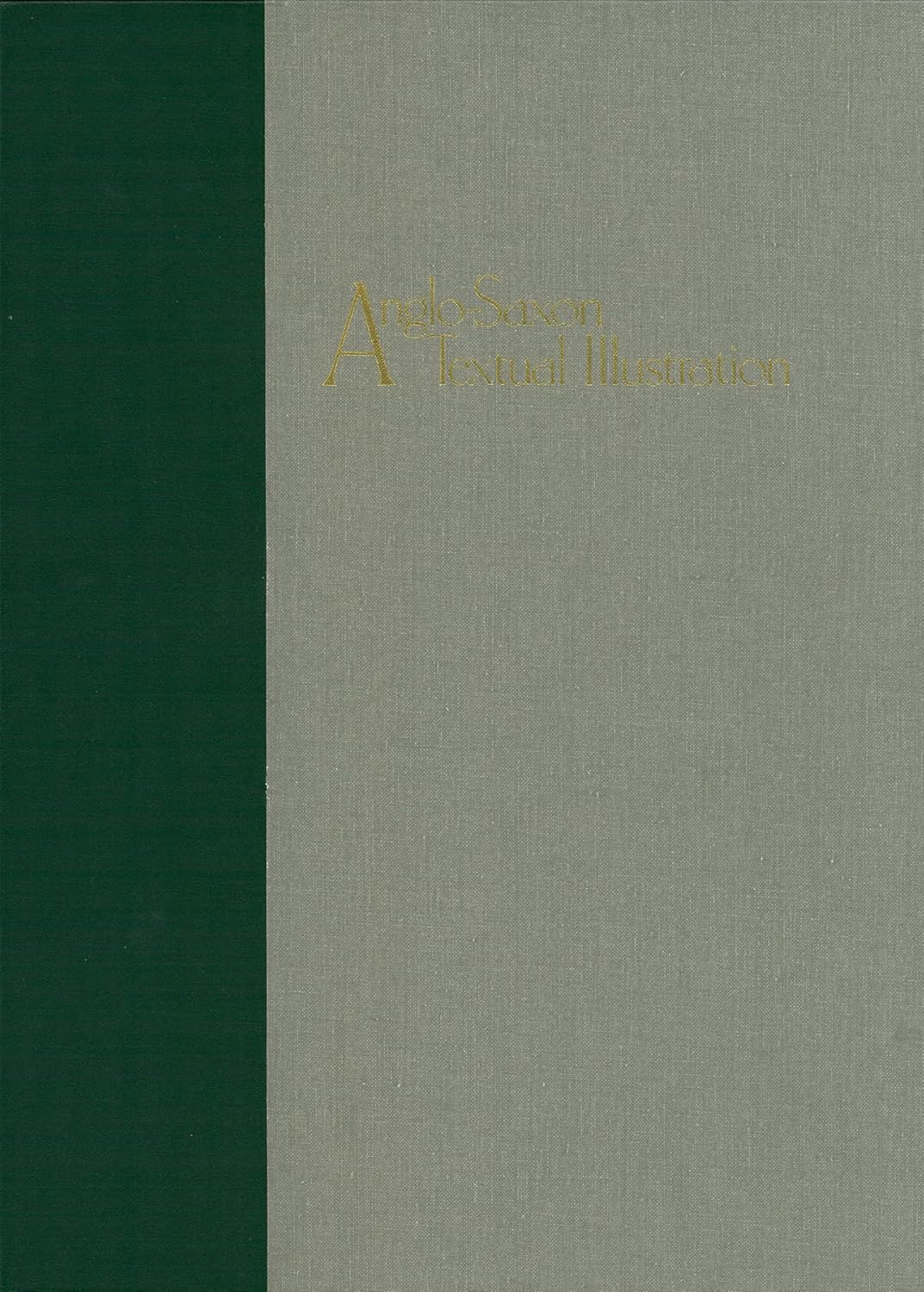 Anglo-Saxon Textual Illustration (Research in Medieval and Early Modern ...