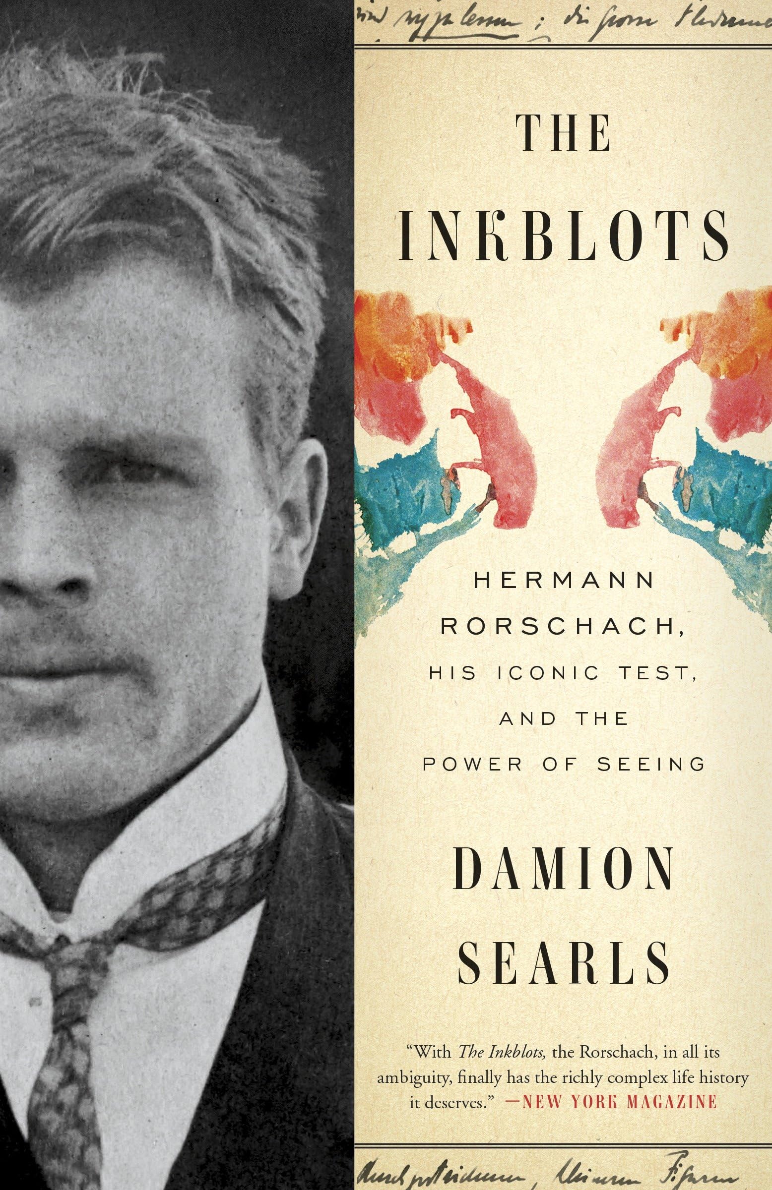 The Inkblots: Hermann Rorschach, His Iconic Test, and the Power of ...