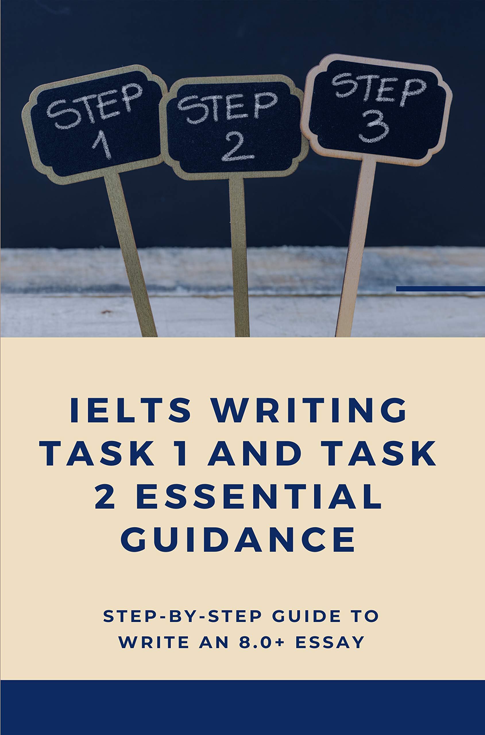 Buy IELTS Writing Task 1 And Task 2 Essential Guidance: Step-By-Step ...