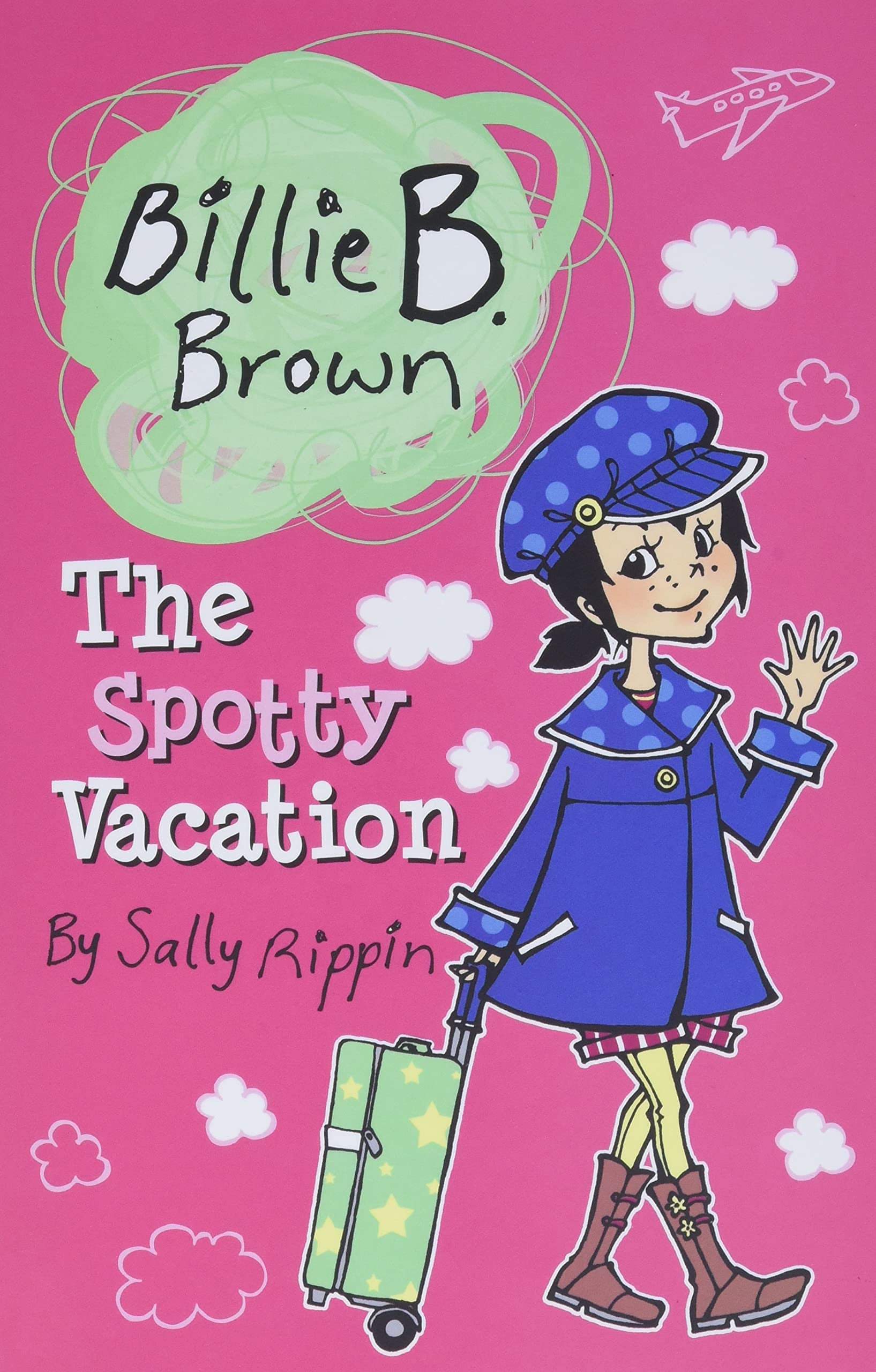 The Spotty Vacation (Billie B. Brown): Rippin, Sally, Fukuoka, Aki ...