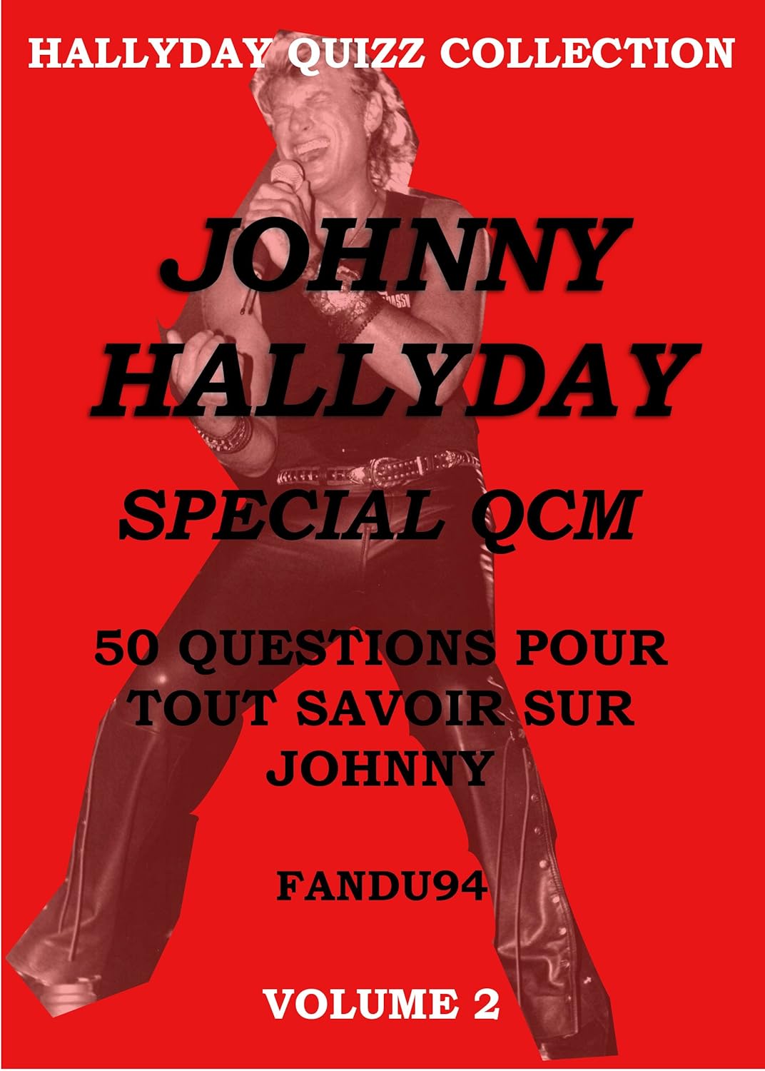 JOHNNY HALLYDAY SPECIAL QCM: 50 QUESTIONS POUR TOUT SAVOIR SUR JOHNNY ...