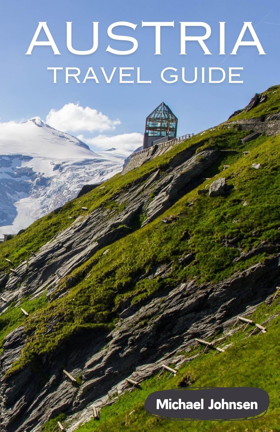 Amazon.com: AUSTRIA TRAVEL GUIDE 2024: A definitive itinerary companion ...