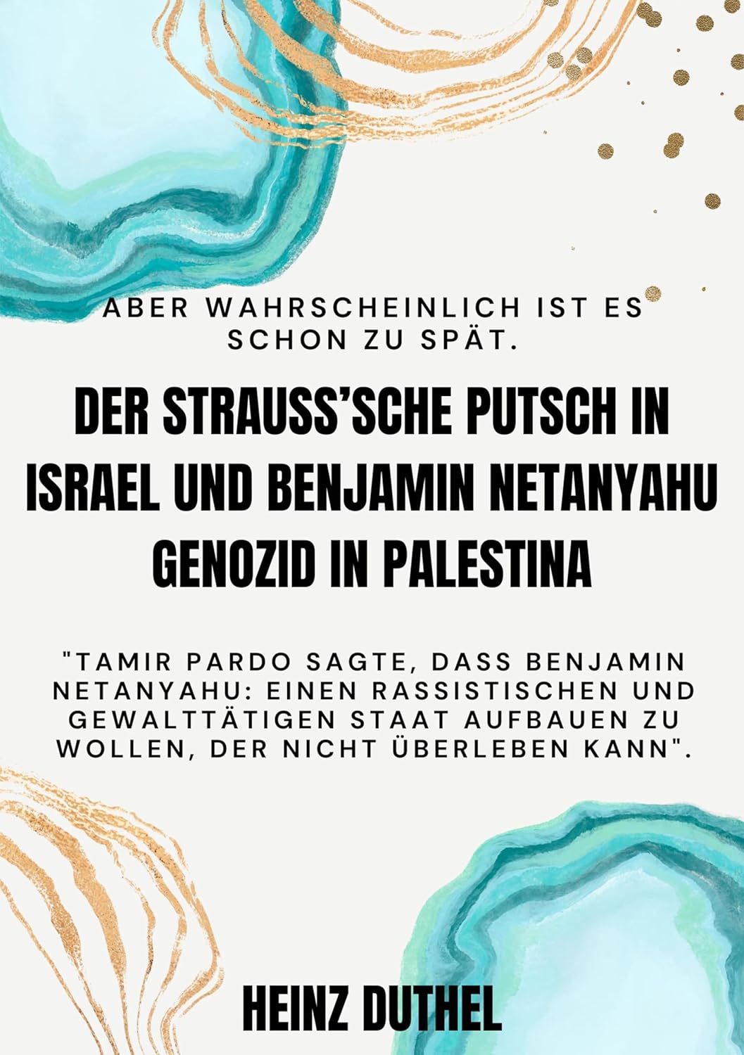 DER STRAUSS'SCHE PUTSCH IN ISRAEL UND BENJAMIN NETANYAHU GENOZID IN ...
