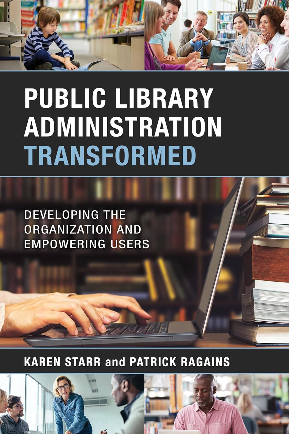 Amazon.com: Public Library Administration Transformed: Developing the ...