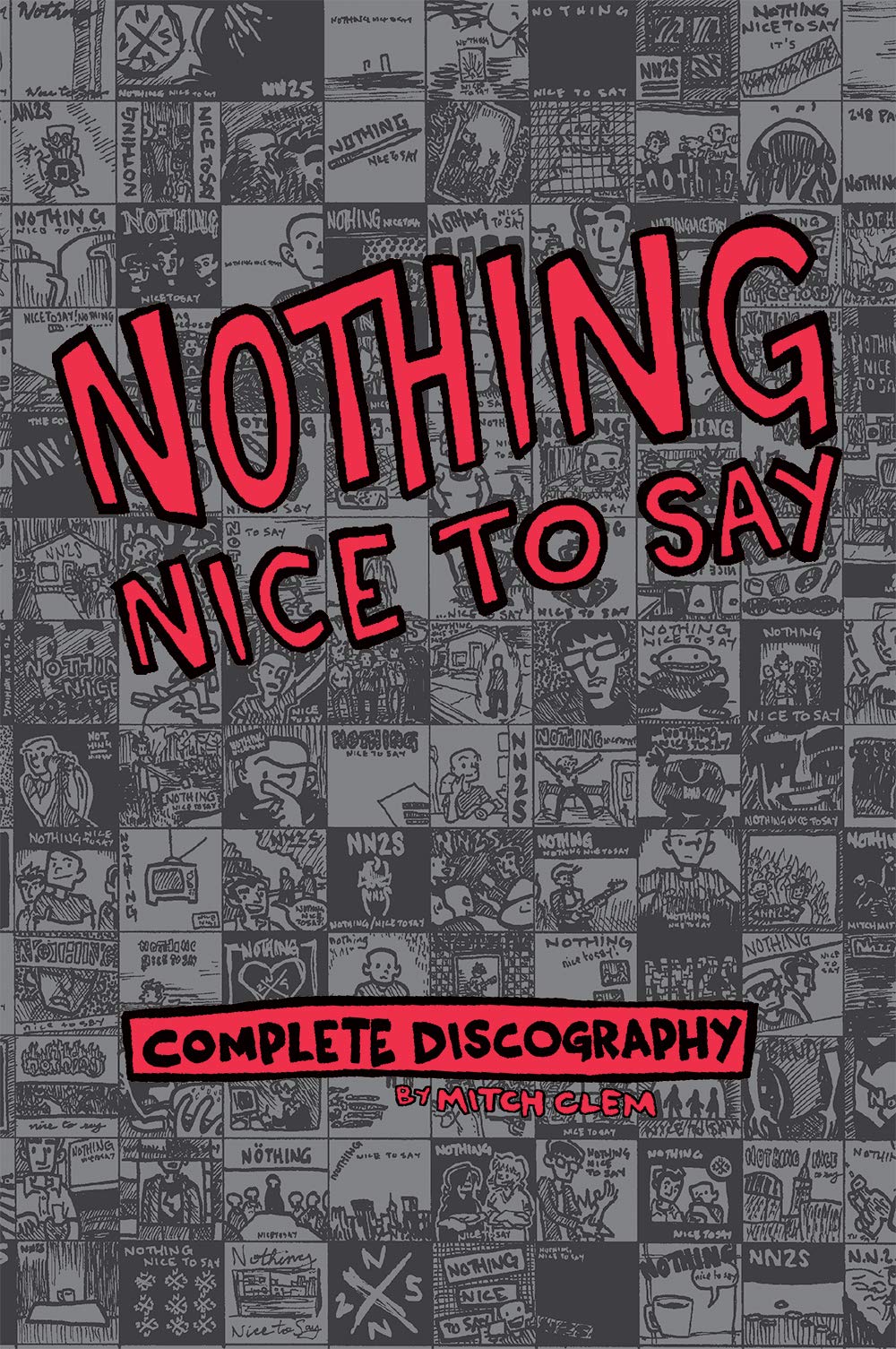 Snapklik.com : Nothing Nice To Say: Complete Discography