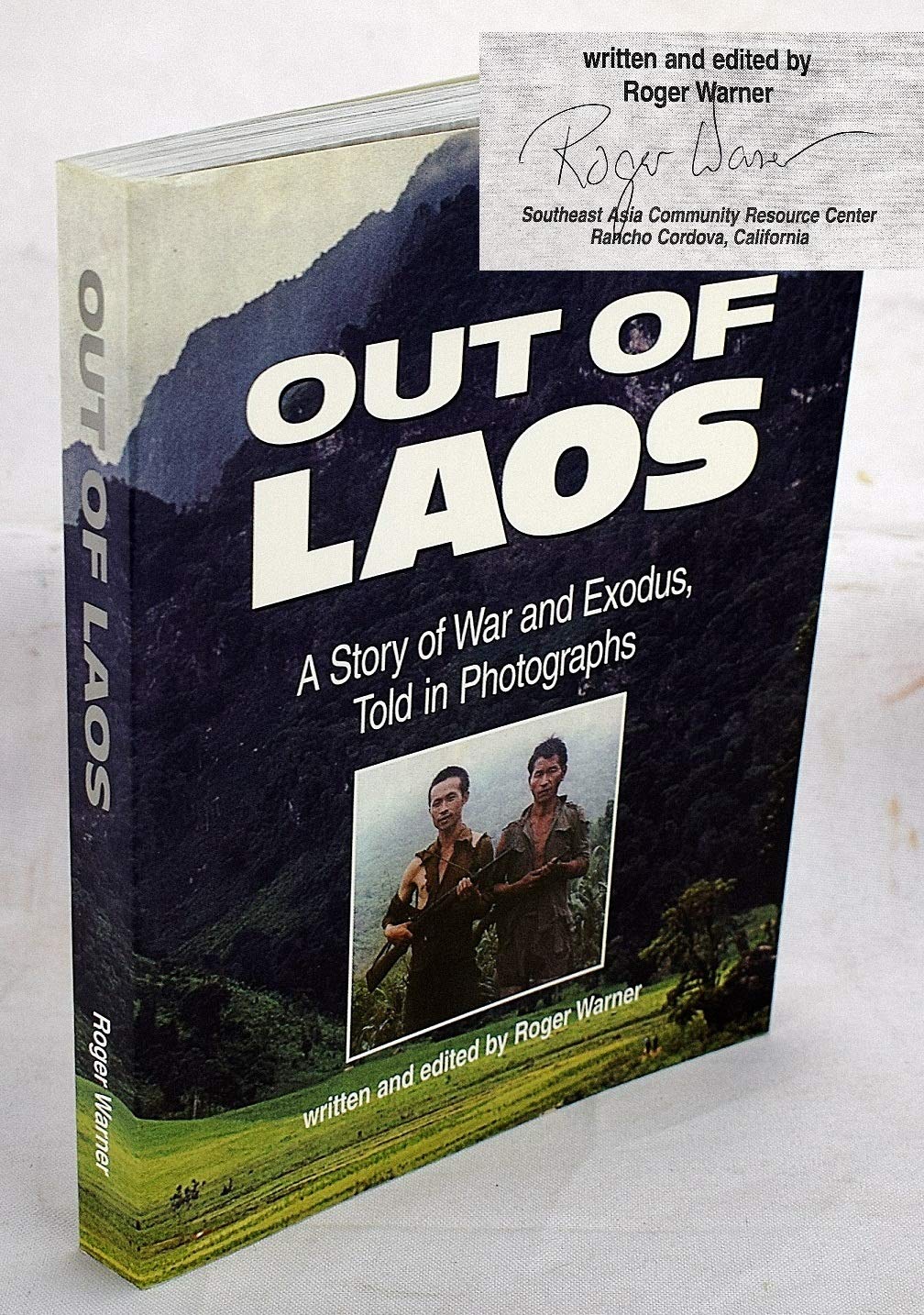 Out of Laos: A Story of War and Exodus, Told in Photographs: Roger ...