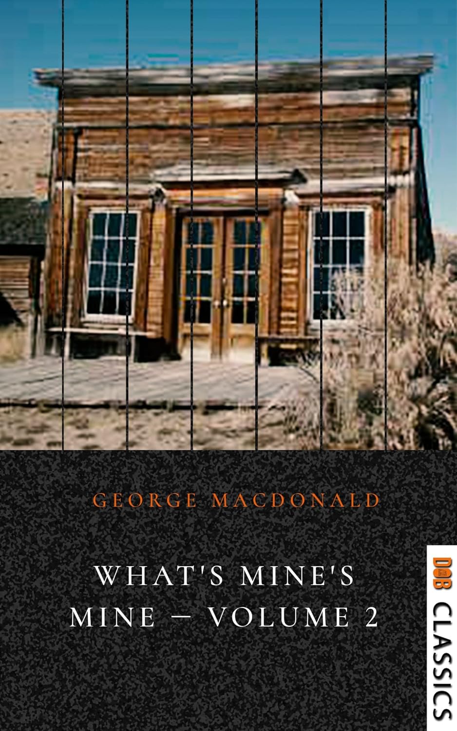 What's Mine's Mine — Volume 2 - Kindle edition by George MacDonald ...