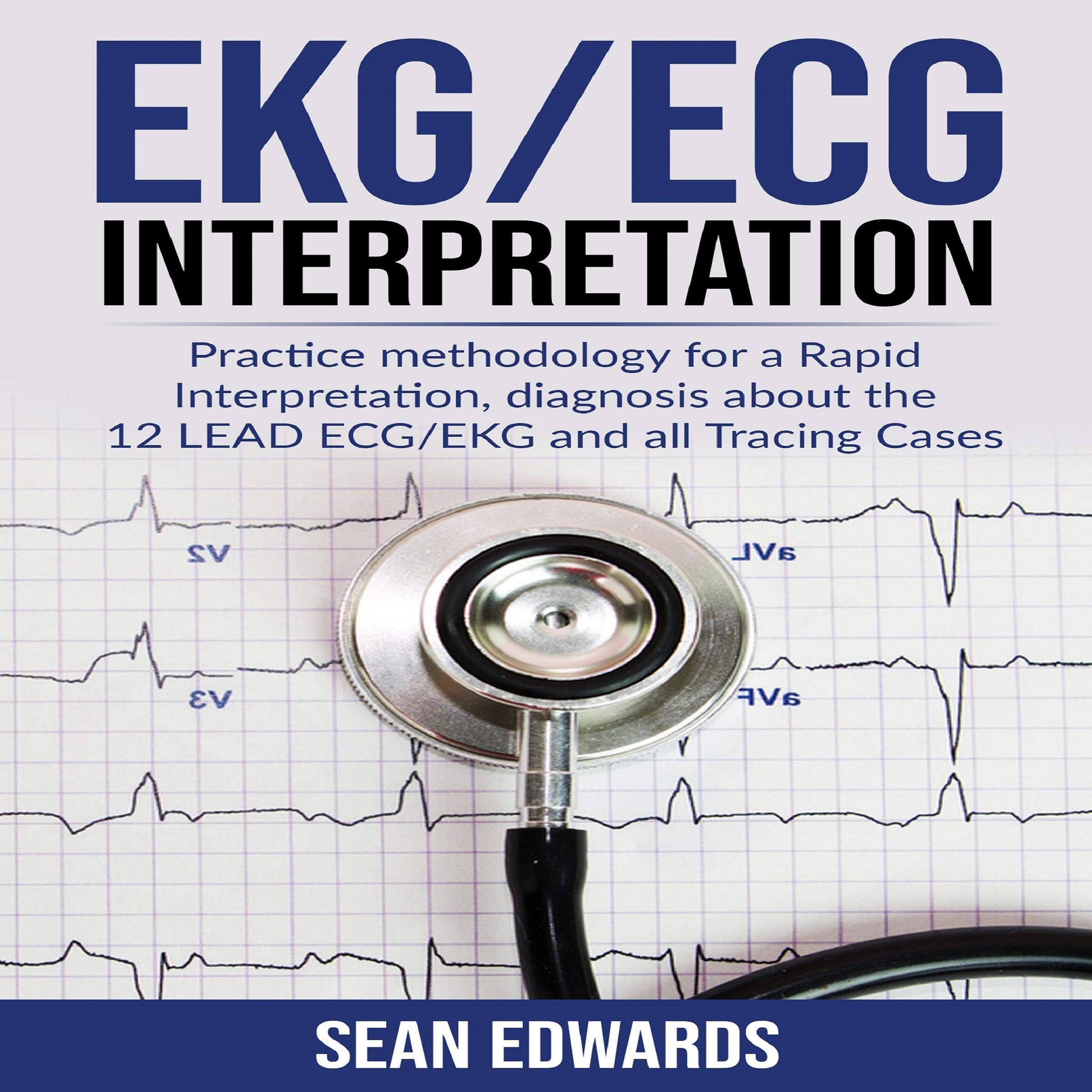 Buy EKG/ECG Interpretation: Practice Methodology for a Rapid ...