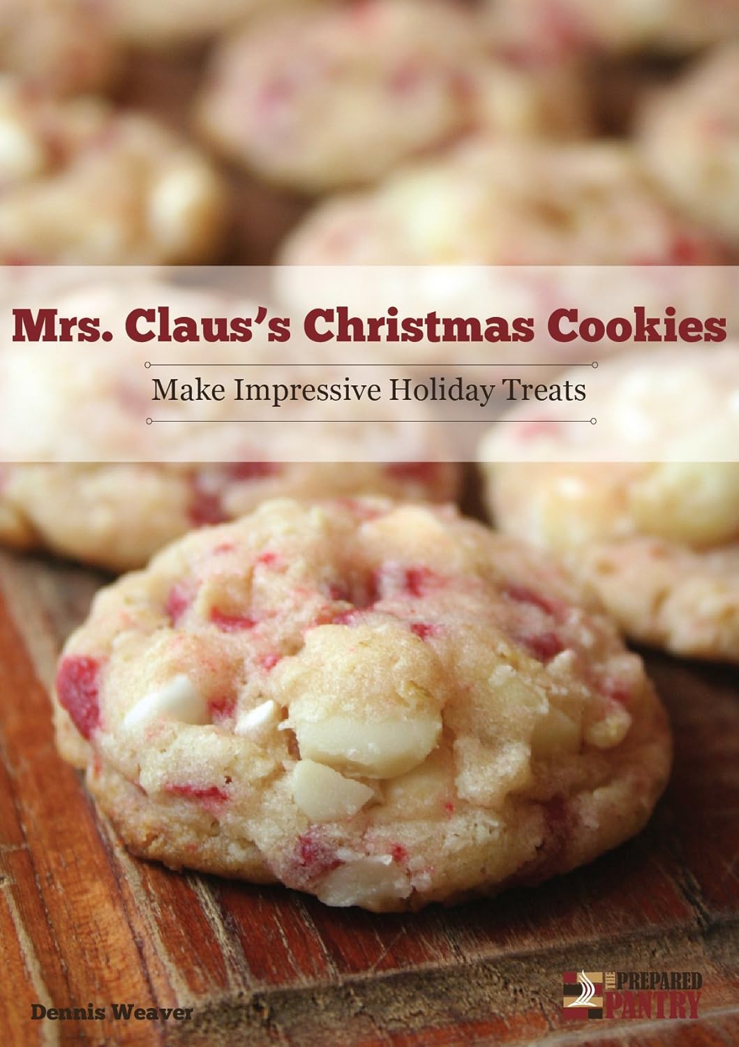 Mrs. Claus' Christmas Cookies: Make Impressive Holiday Treats - Kindle ...