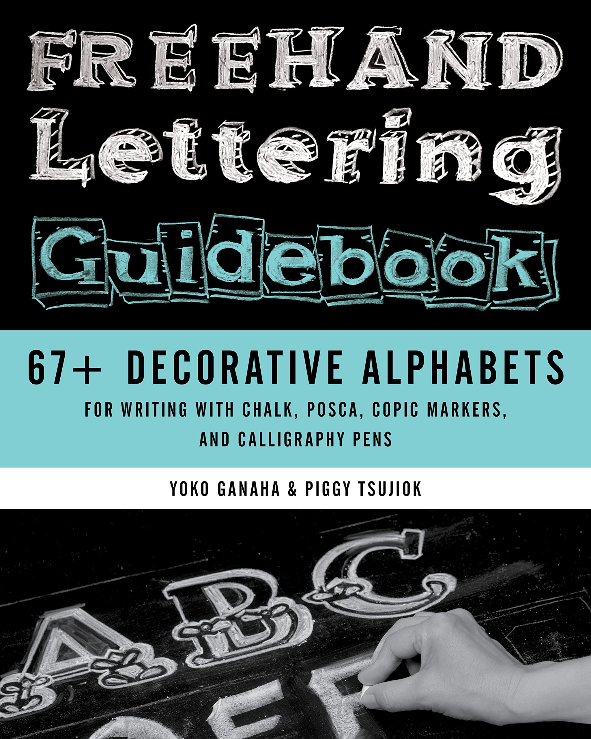 Freehand Lettering Guidebook: 67+ Decorative Alphabets for Writing with ...