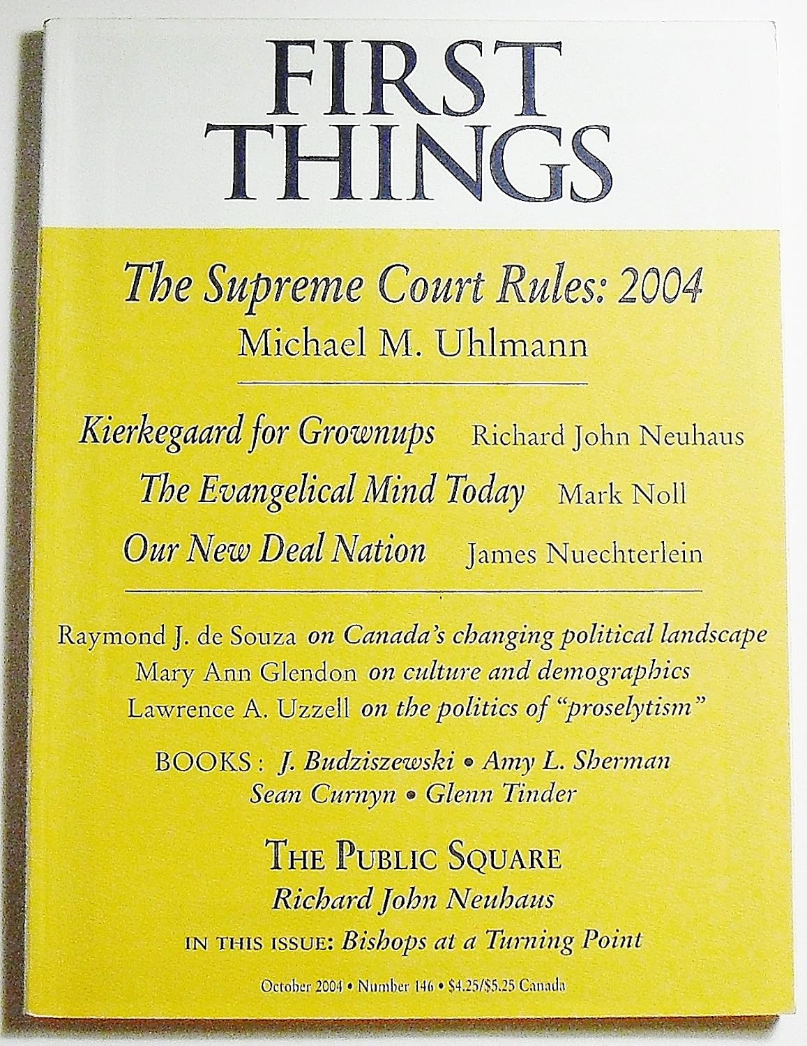 First Things (Number 146, October 2004): Raymond J. de Souza, Mary Ann ...