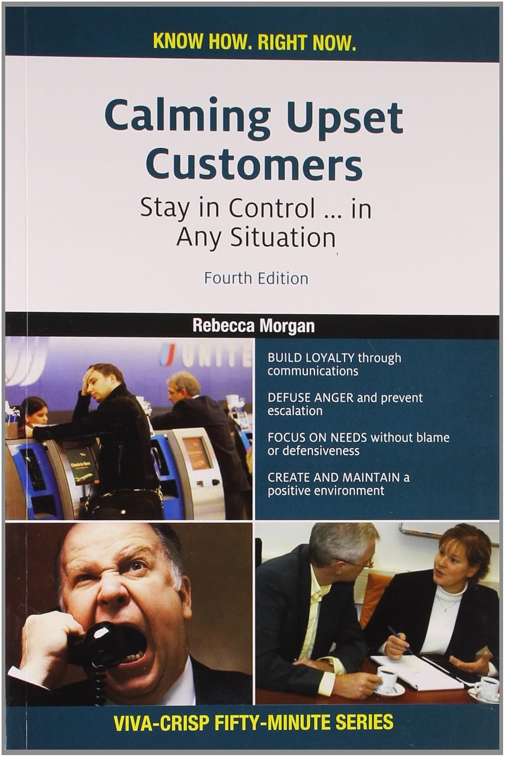 Calming Upset Customers: Stay in Control ... in Any Situation: Rebecca ...