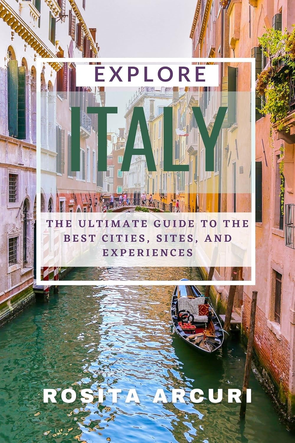 Amazon.com: Explore Italy: The Ultimate Guide to the Best Cities, Sites ...