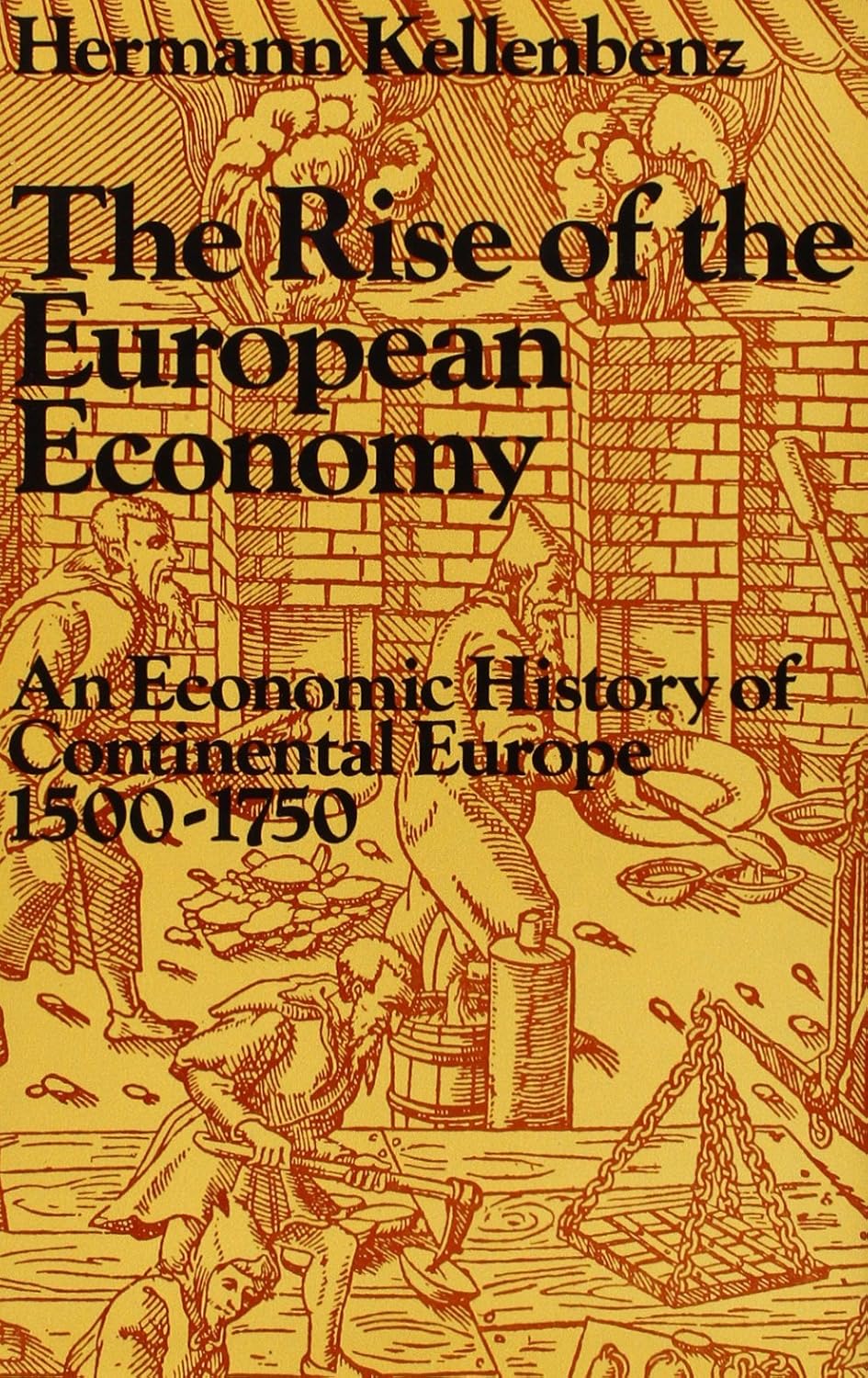 The Rise of the European Economy: An Economic History of Continental ...