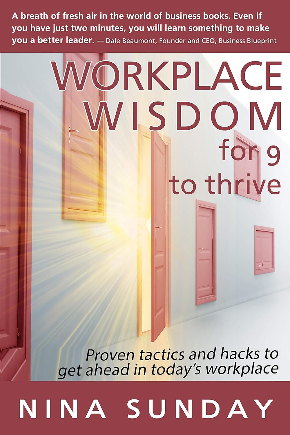 Amazon.com: Workplace Wisdom for 9 to thrive: Proven tactics and hacks ...