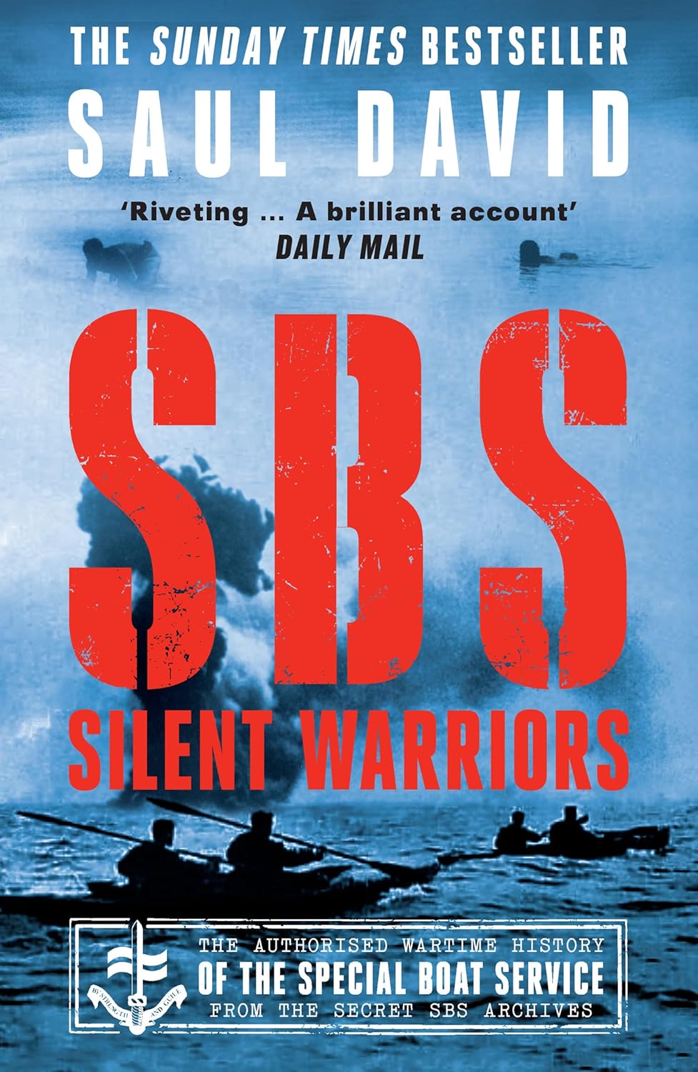 Amazon.com: SBS – Silent Warriors: The Authorised Wartime History ...