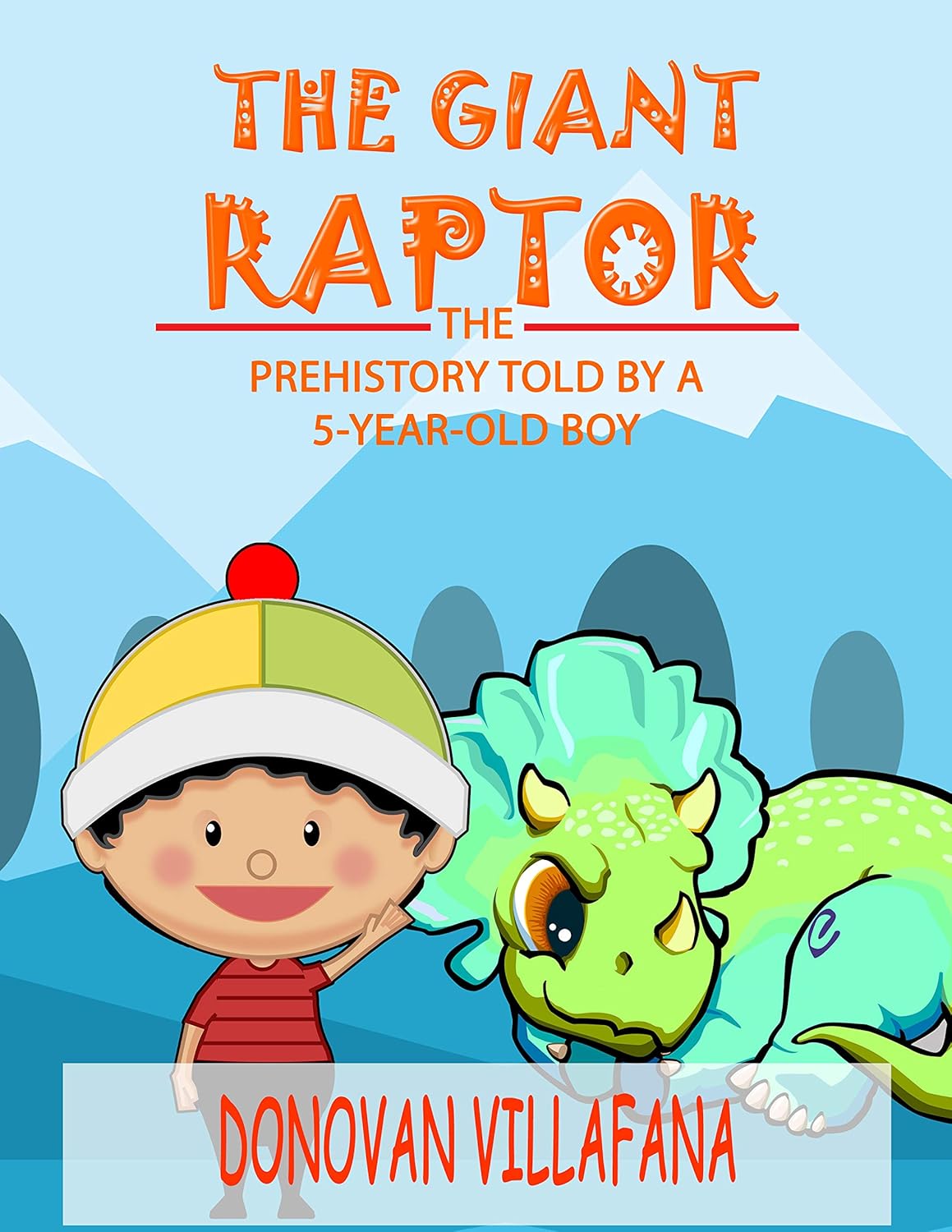 THE GIANT RAPTOR: The prehistory told by a 5-year-old boy eBook ...
