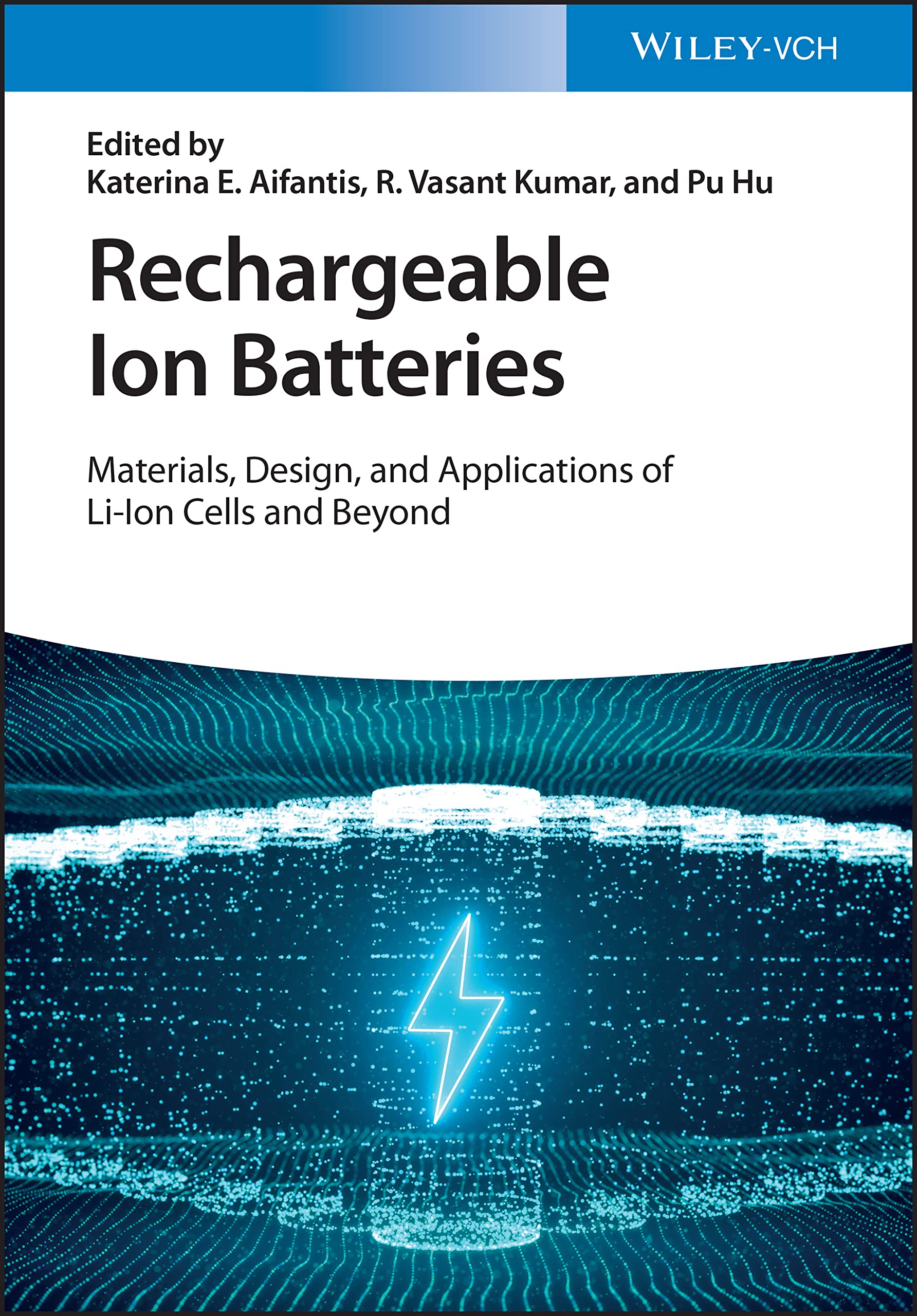 Buy Rechargeable Ion Batteries: Materials, Design and Applications of ...