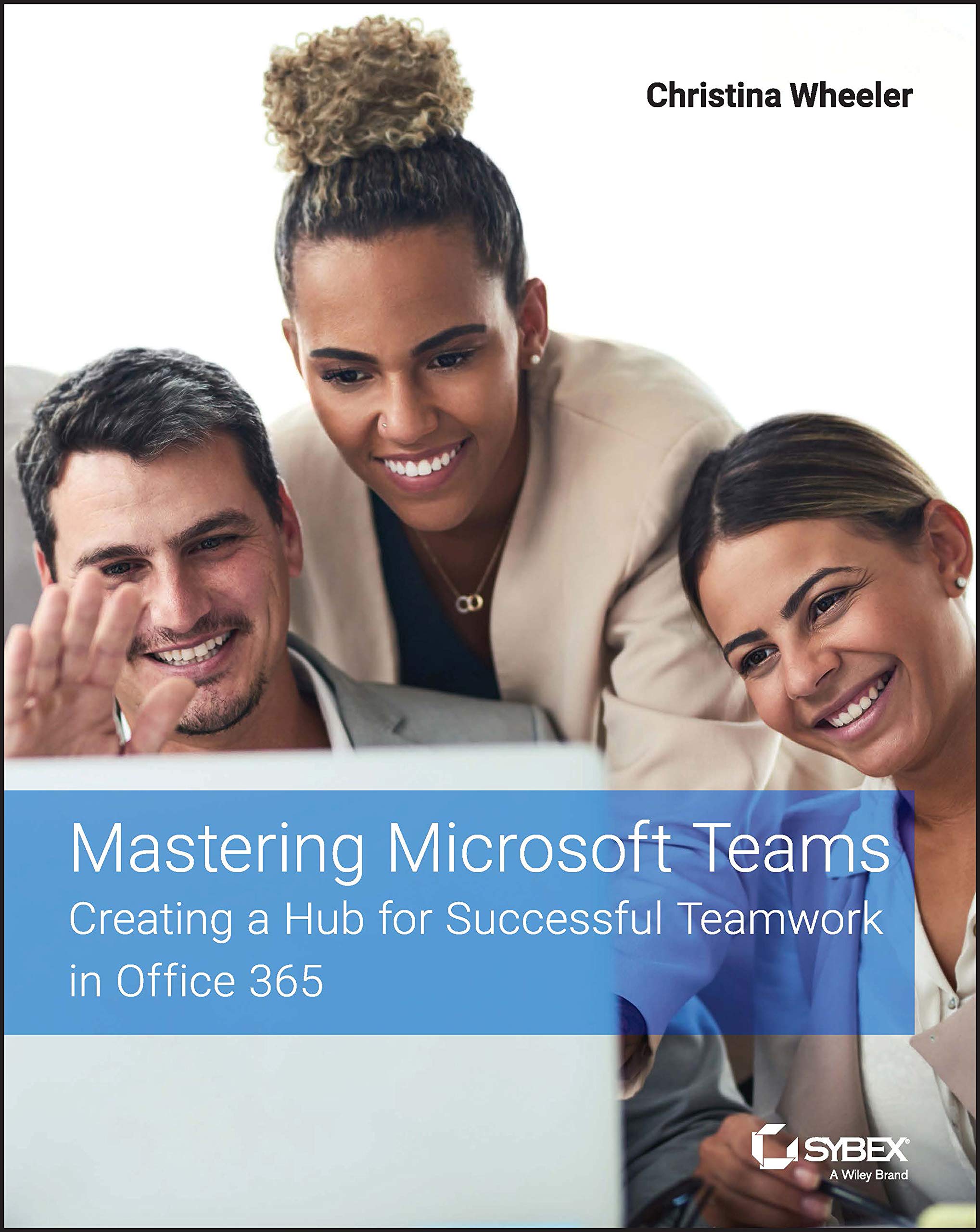 Mastering Microsoft Teams Creating A Hub For Successful Teamwork In | Desertcart INDIA