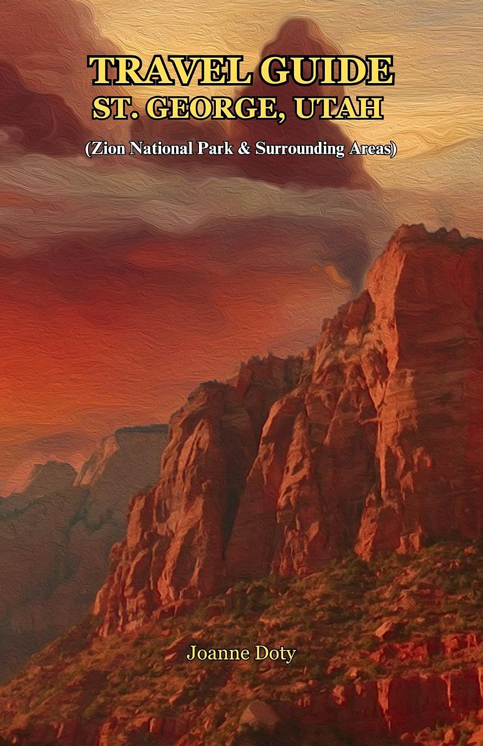 Amazon.com: Travel Guide St. George, Utah: (Zion National Park and ...